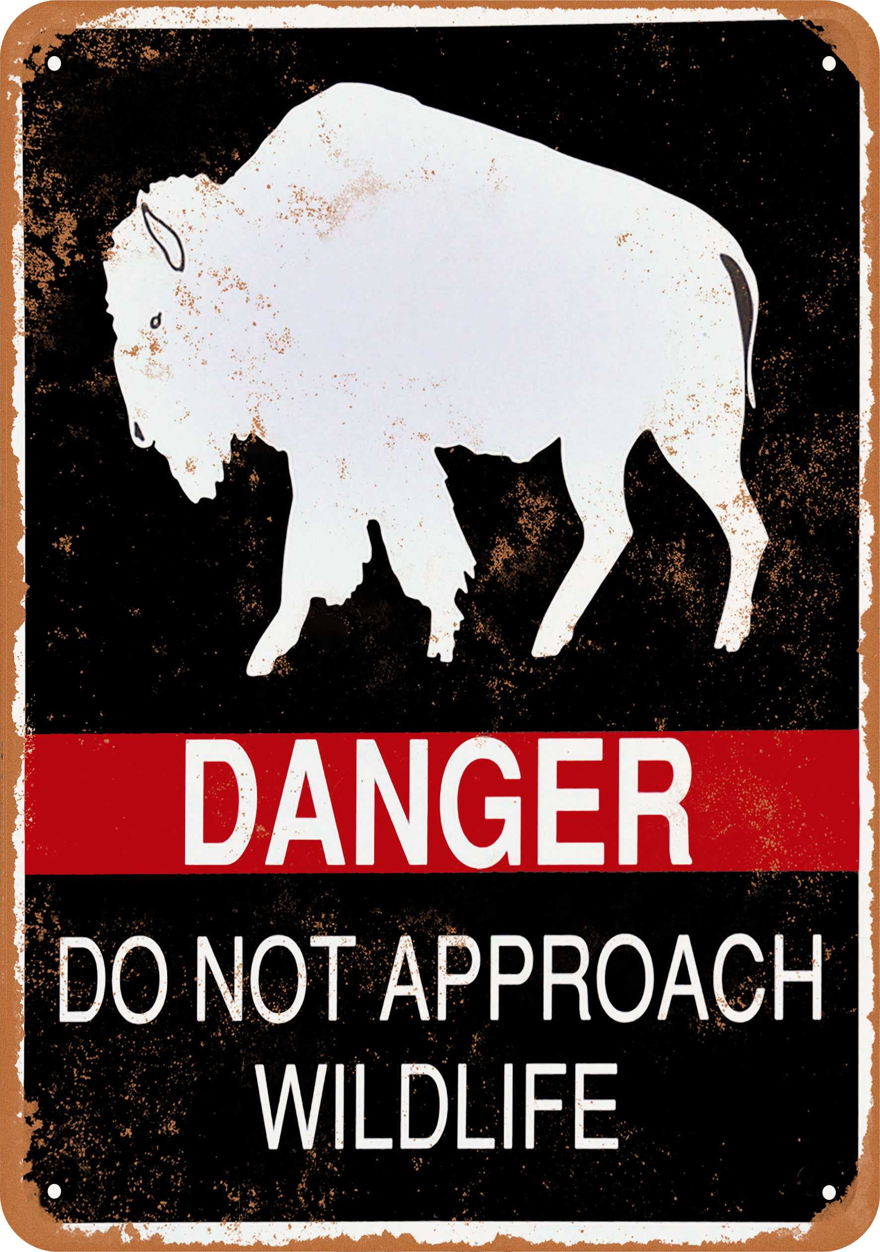 10 x 14 METAL SIGN - Danger Do Not Approach Wildlife - Vintage Rusty ...