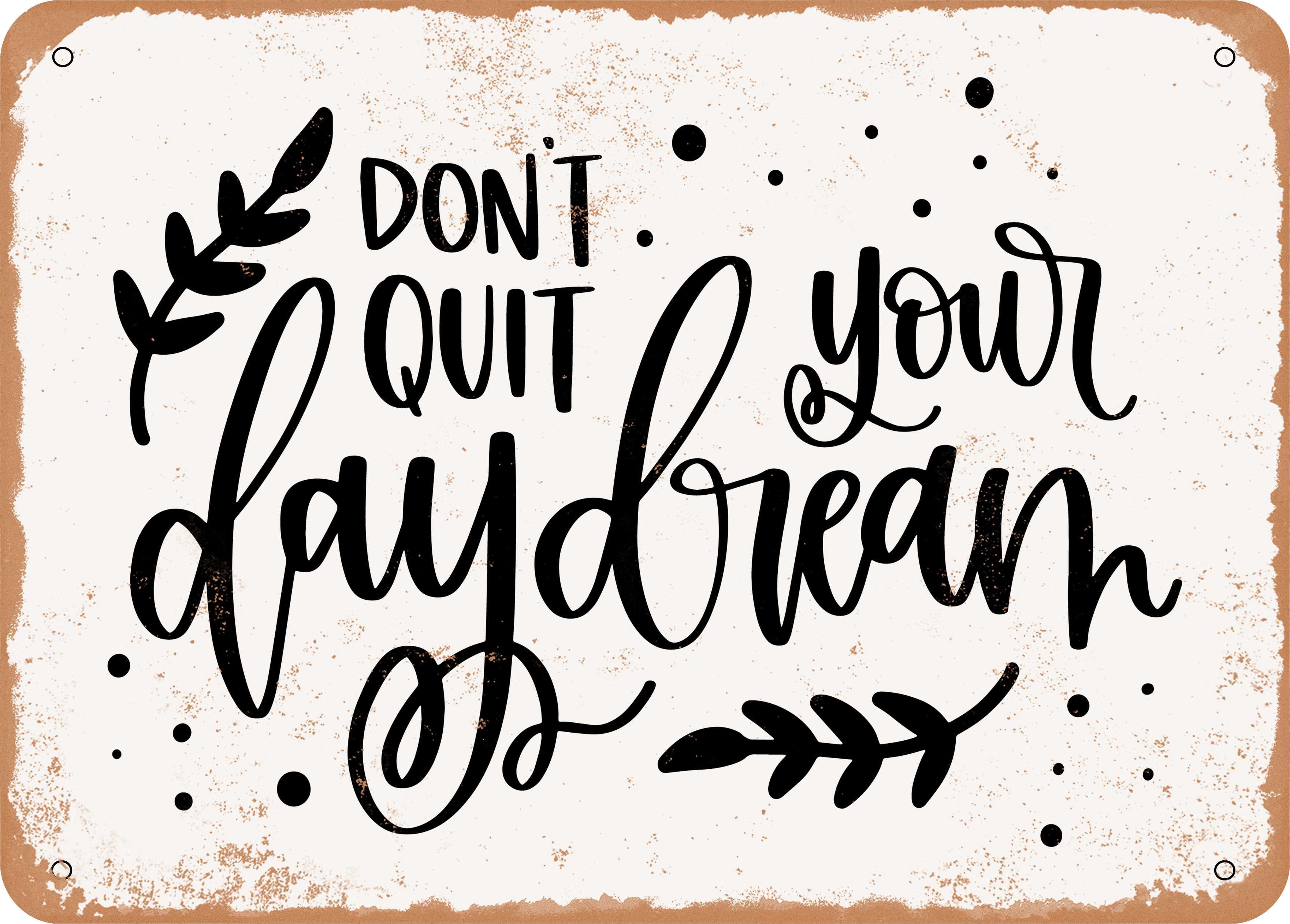 10 x 14 METAL SIGN - Daydream - Vintage Rusty Look - Walmart.com