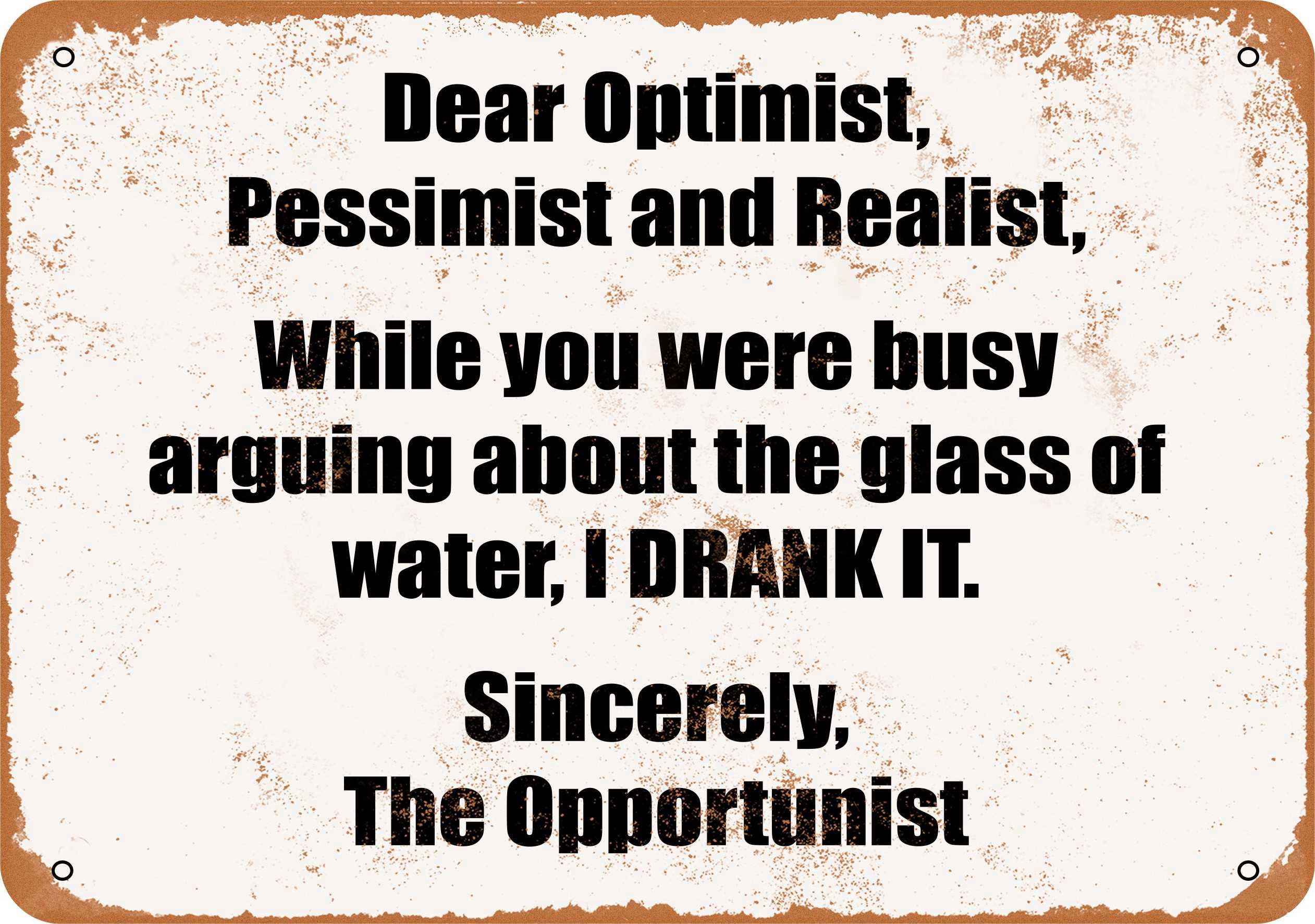 10 x 14 METAL SIGN - Dear Optimist, Pessimist and Realist - Vintage ...