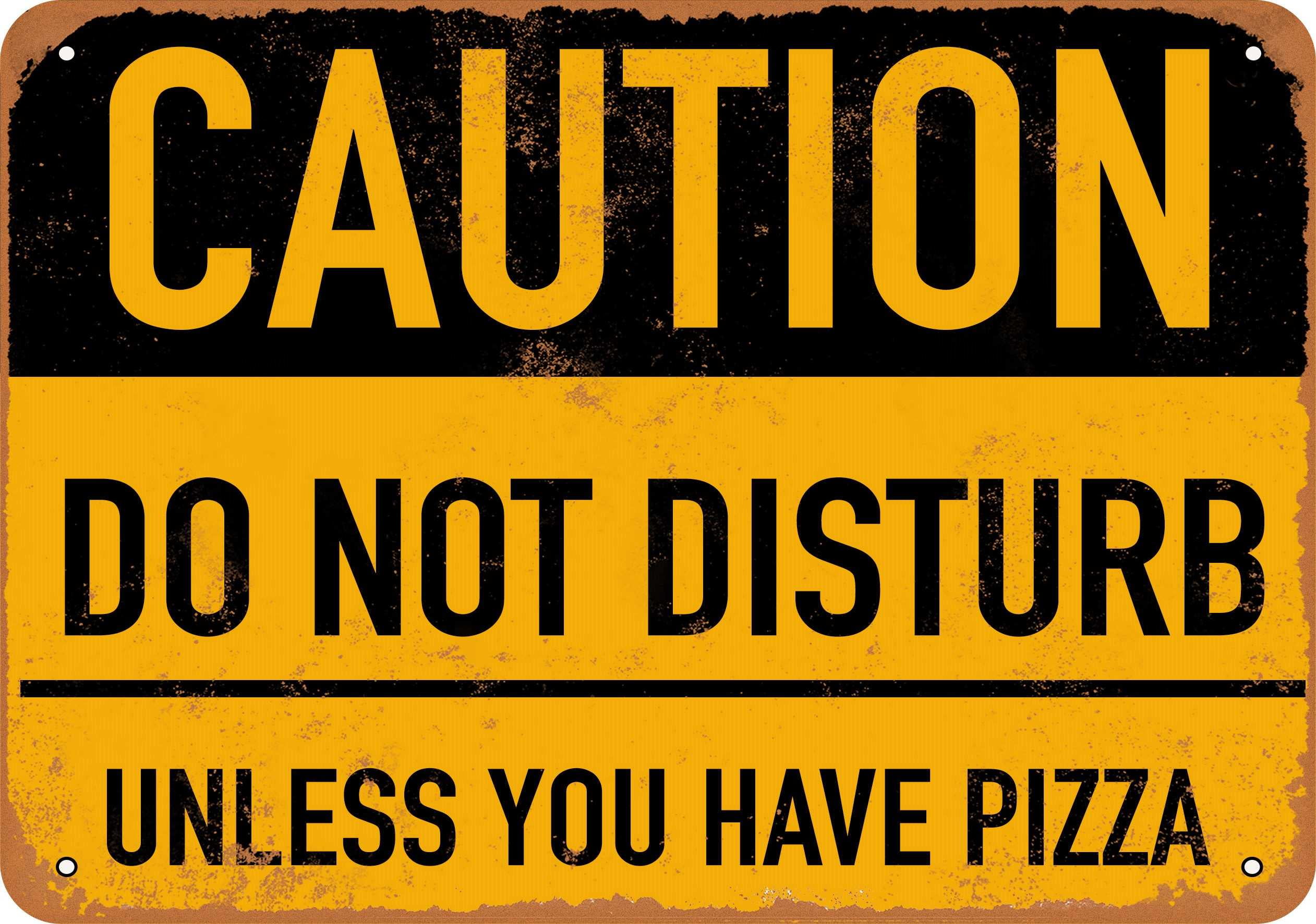 10 x 14 METAL SIGN - Do Not Disturb Unless You Have Pizza - Vintage ...