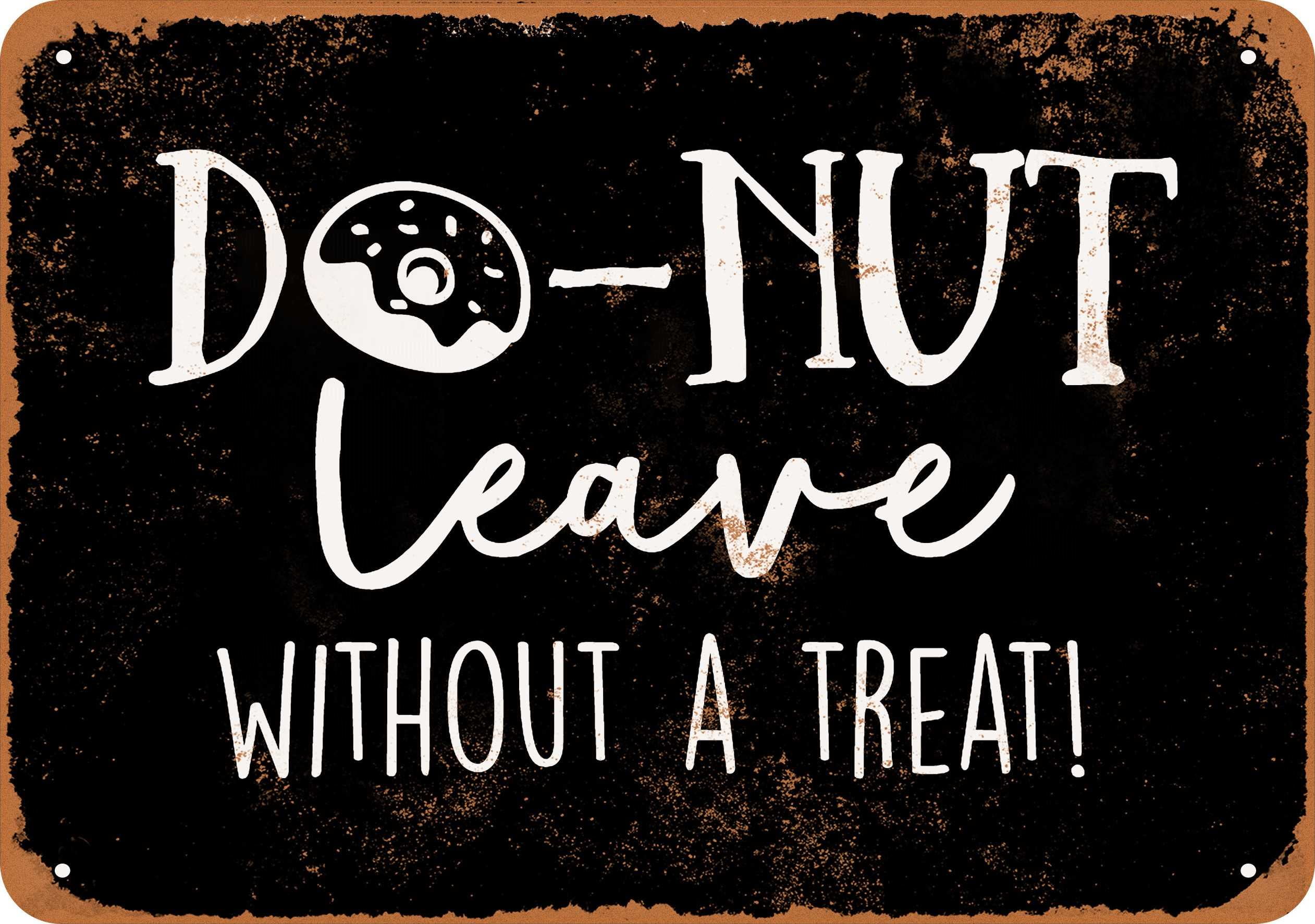 10 x 14 METAL SIGN - Donut Leave Without A Treat (BLACK BACKGROUND ...