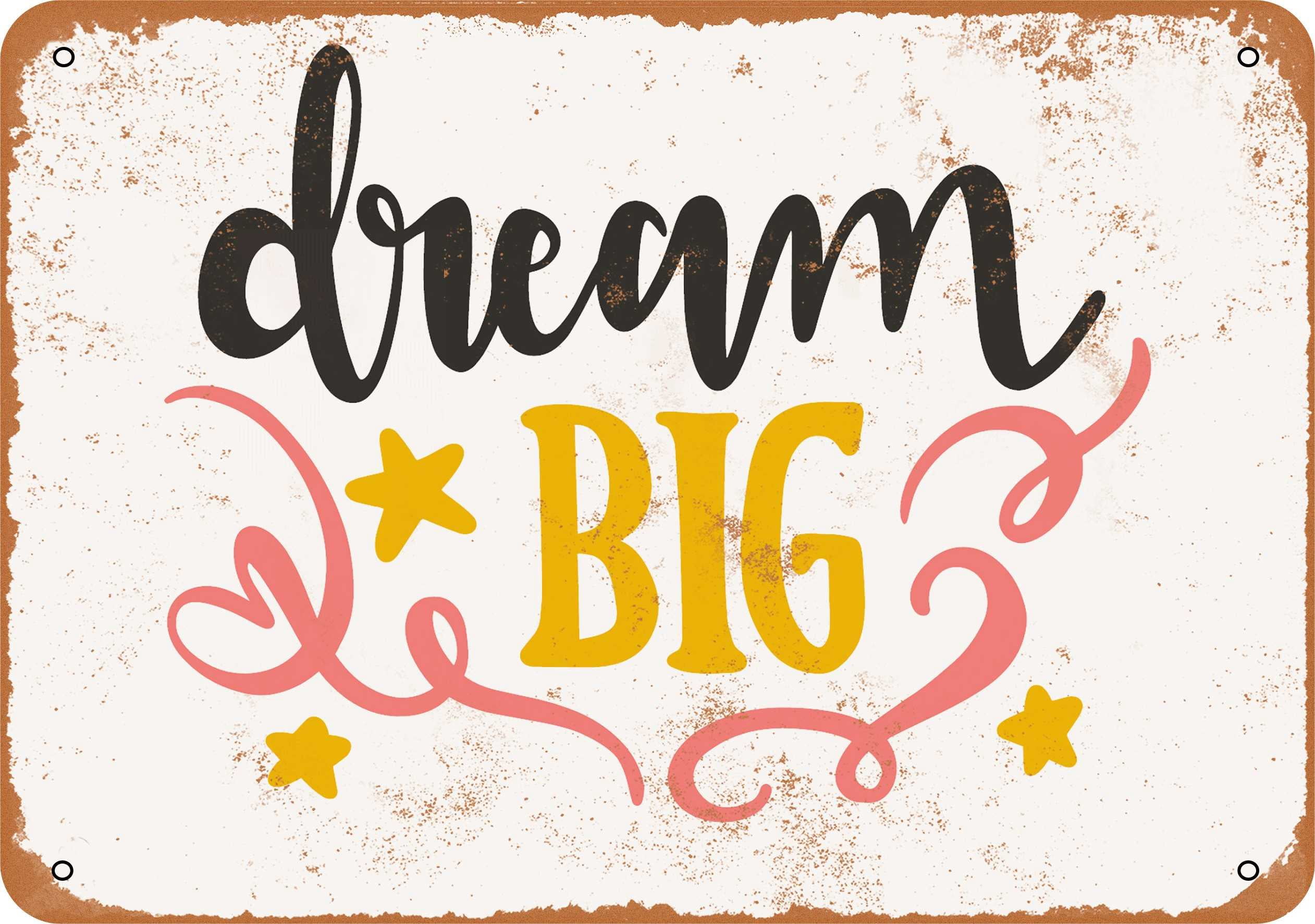 10 x 14 METAL SIGN - Dream Big 4 - Vintage Rusty Look - Walmart.com