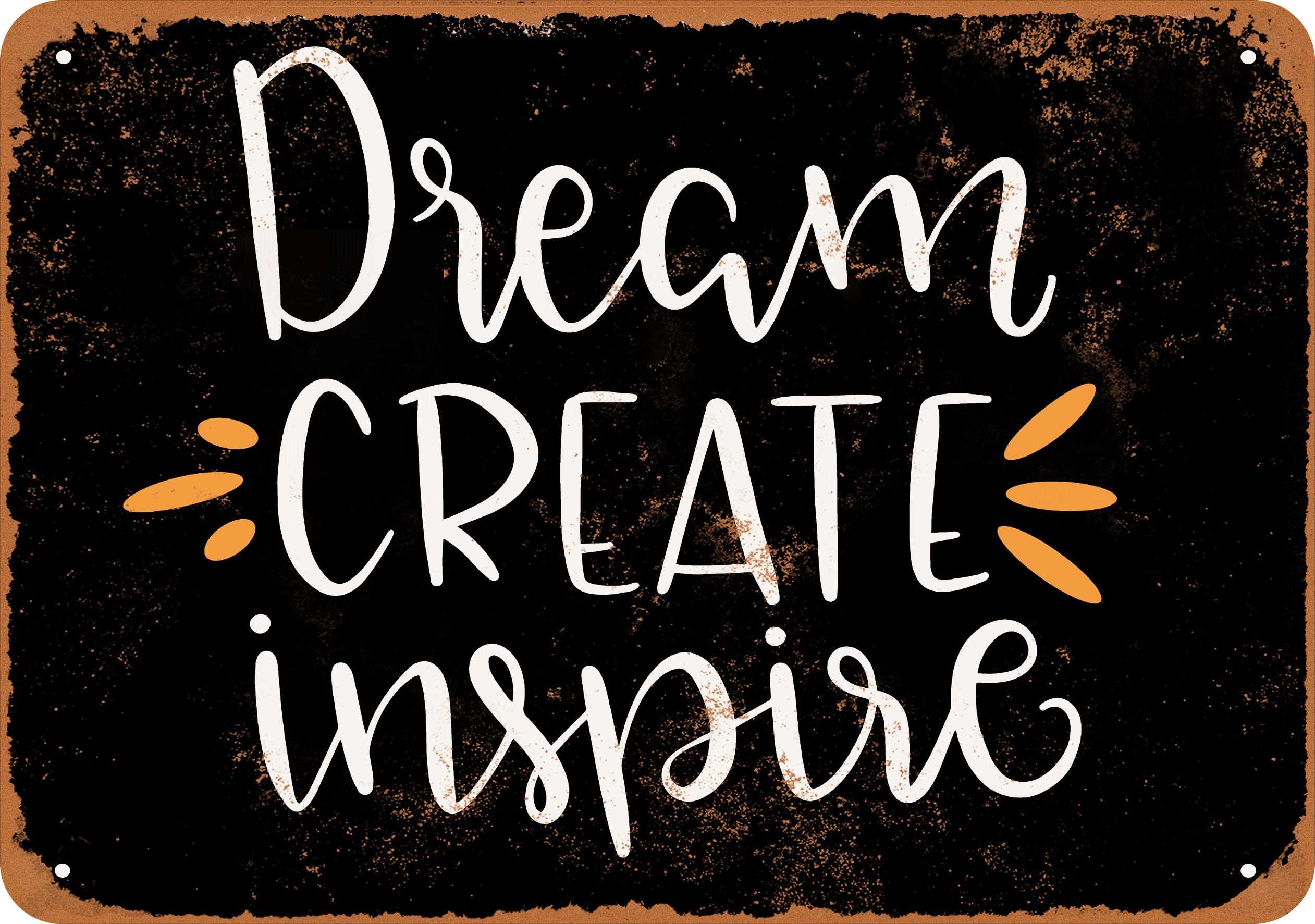 10 x 14 METAL SIGN - Dream Create Inspire (Dark Background) - Vintage ...