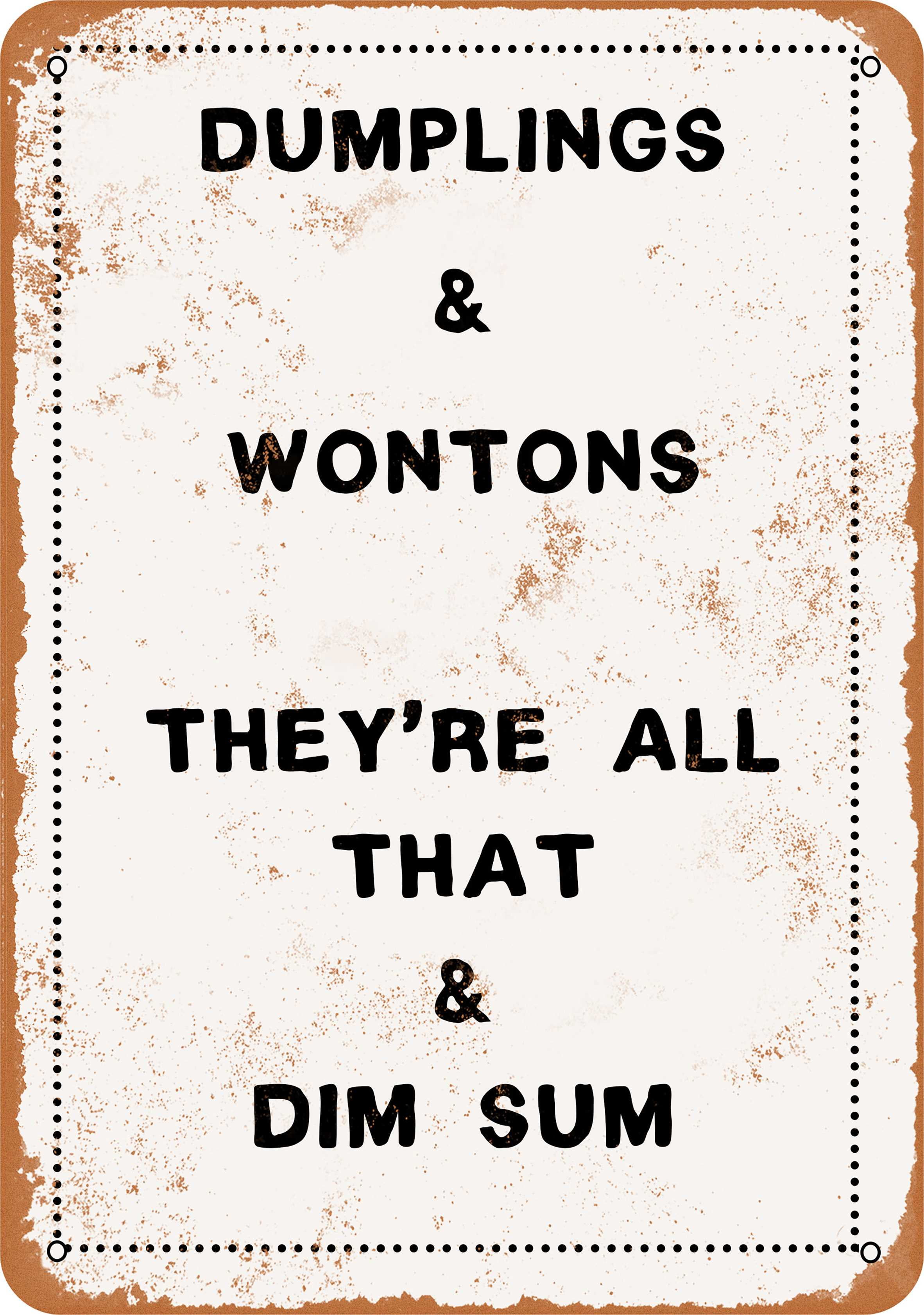 10 x 14 METAL SIGN - Dumplings and Wontons. They're All That and Dim ...