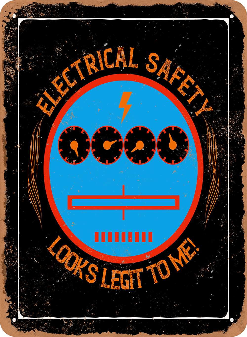 10 x 14 METAL SIGN - Electrical Safety Looks Legit To Me - Vintage ...
