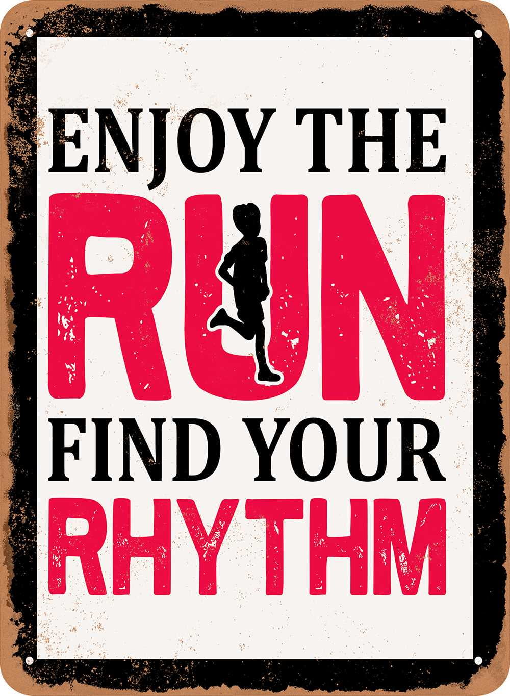 10 x 14 METAL SIGN - Enjoy the Run Find Your Rhythm - Vintage Rusty ...