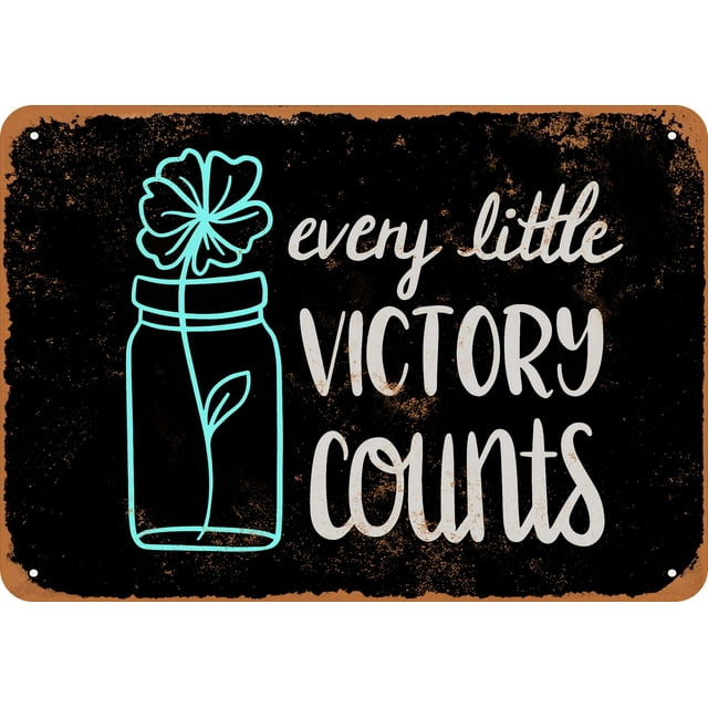 10 x 14 METAL SIGN - Every Little Victory Counts (Dark Background ...