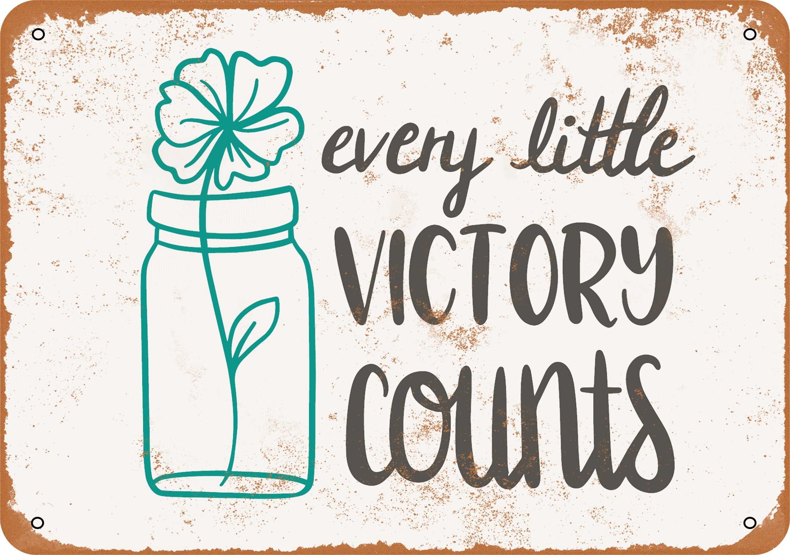10 x 14 METAL SIGN - Every Little Victory Counts - Vintage Rusty Look ...