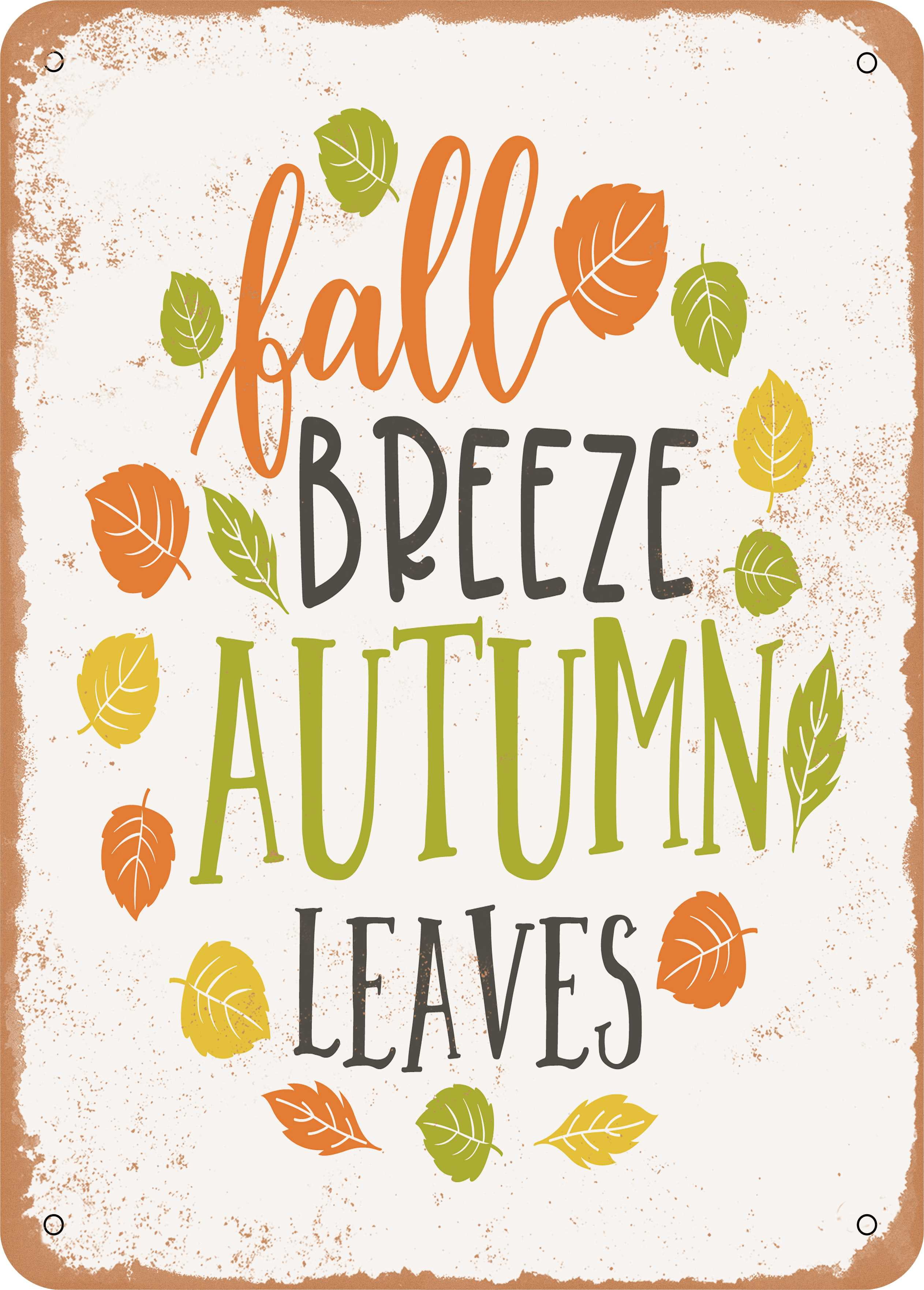10 x 14 METAL SIGN - Fall Breeze Autumn Leaves - 2 - Vintage Rusty Look ...