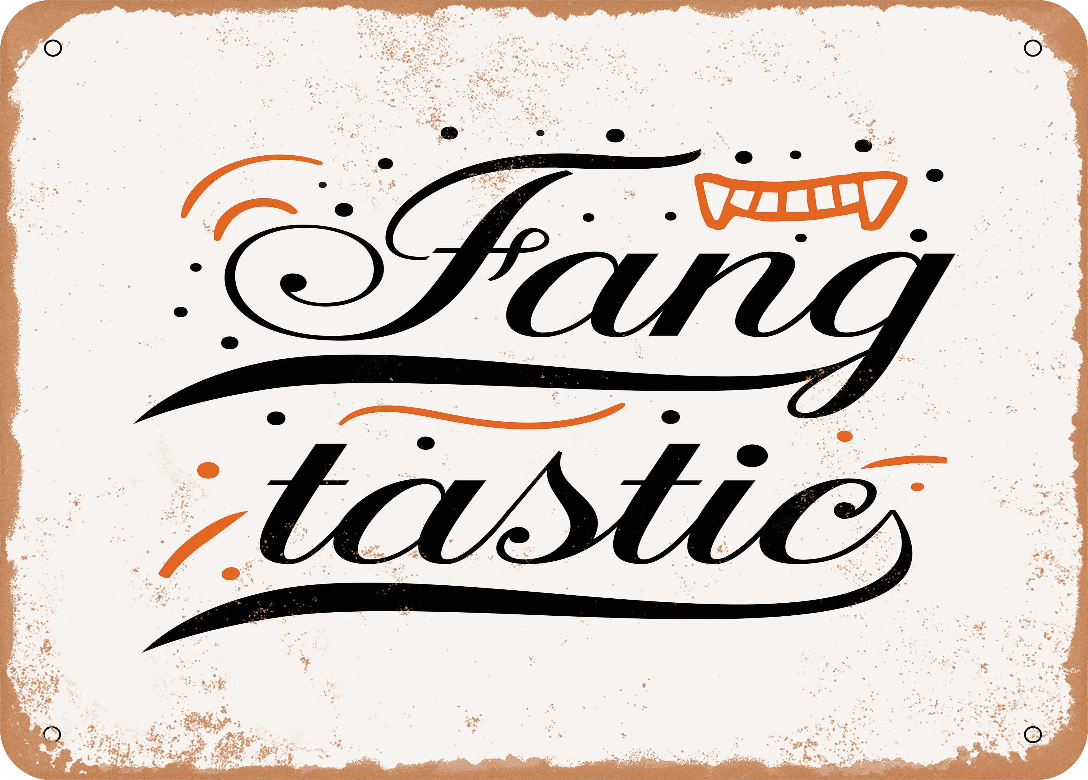 10 x 14 METAL SIGN - Fang Tastic - 4 - Vintage Rusty Look - Walmart.com