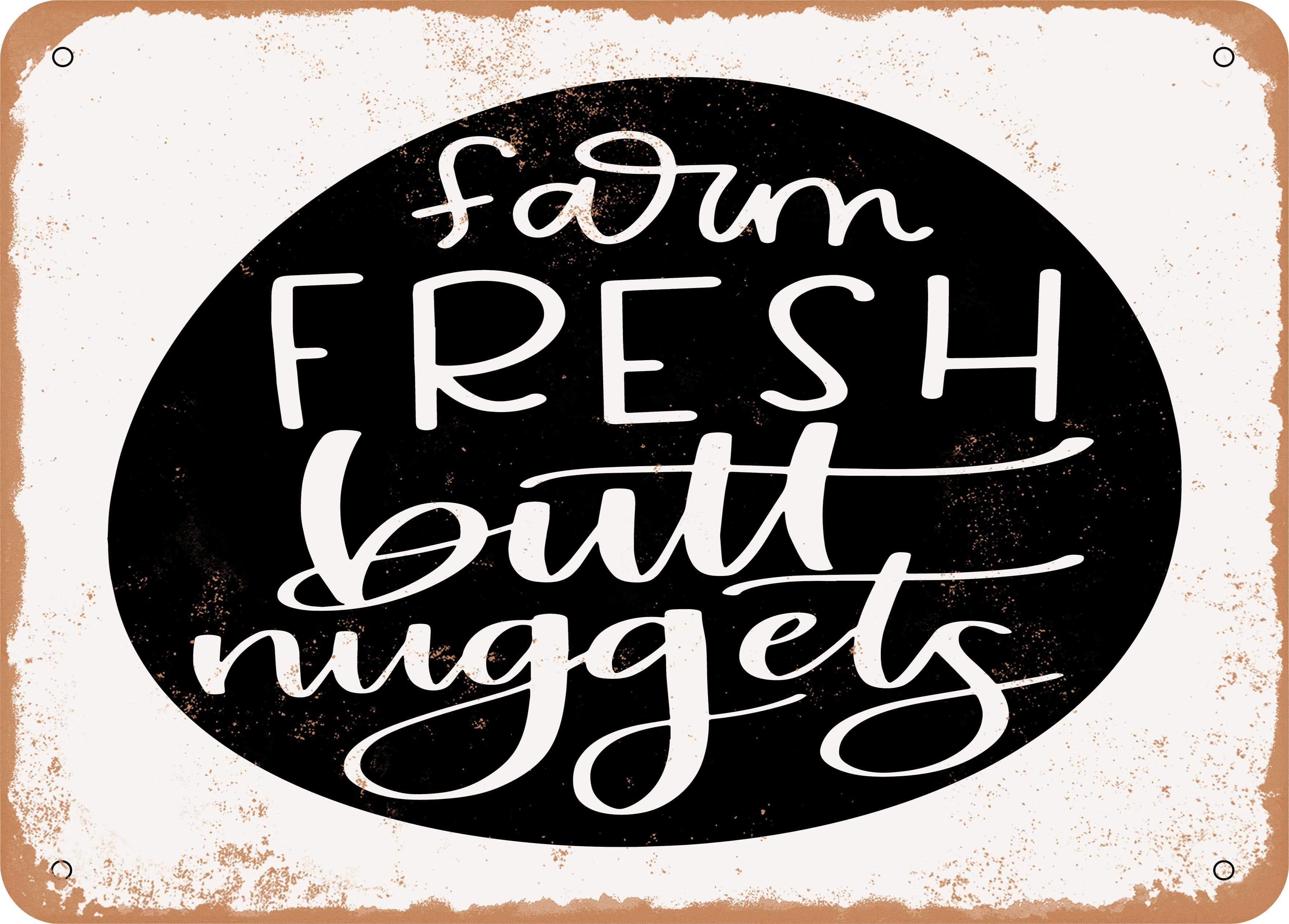 10 x 14 METAL SIGN - Farm Fresh Butt Nuggets - 2 - Vintage Rusty Look ...