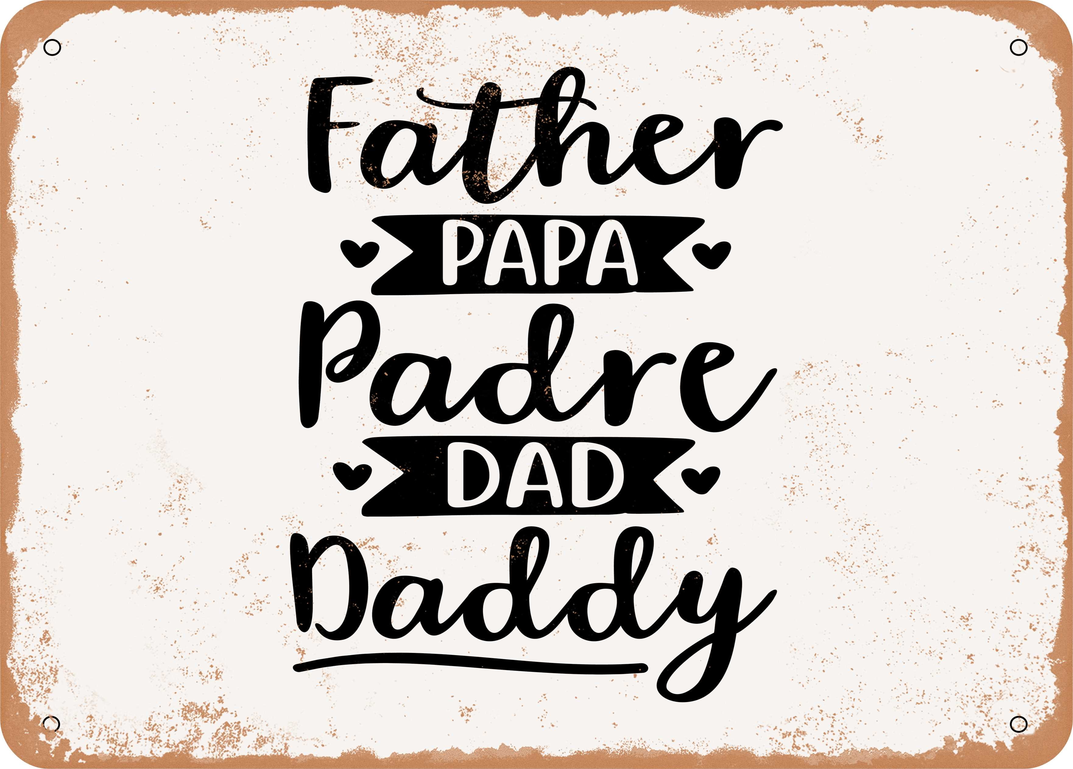 10 x 14 METAL SIGN - Father Papa Dad - Vintage Rusty Look - Walmart.com