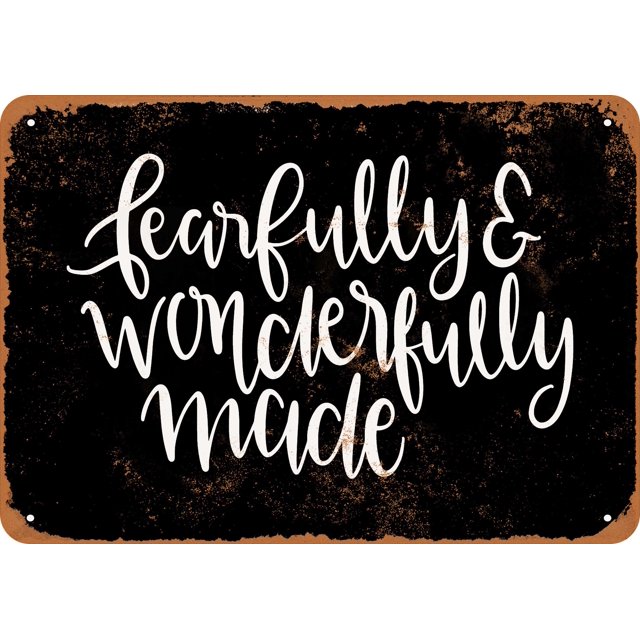10 x 14 METAL SIGN - Fearfully and Wonderfully Made (Dark Background ...