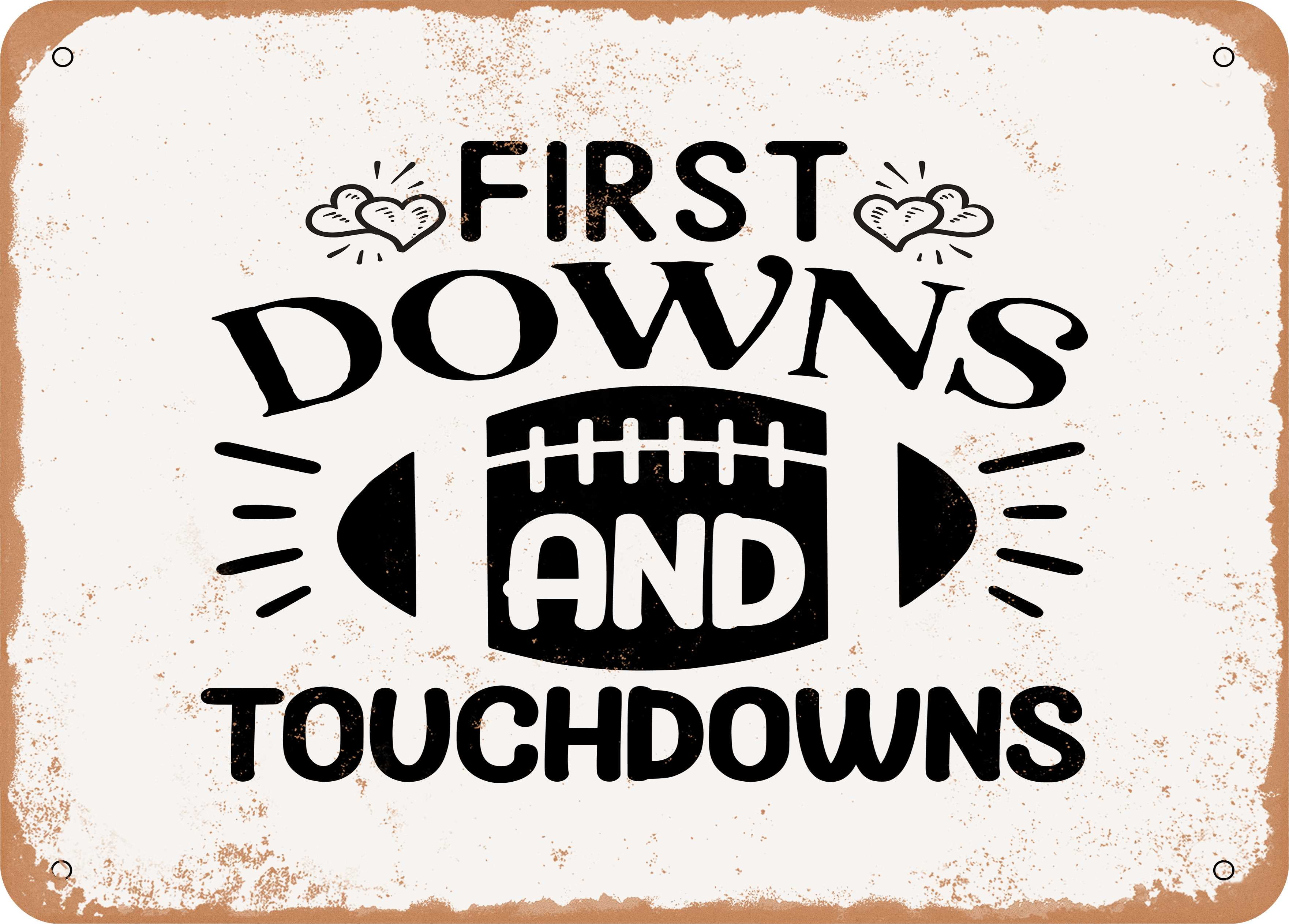 10 x 14 METAL SIGN - First Downs and touchdowns - Vintage Rusty Look ...