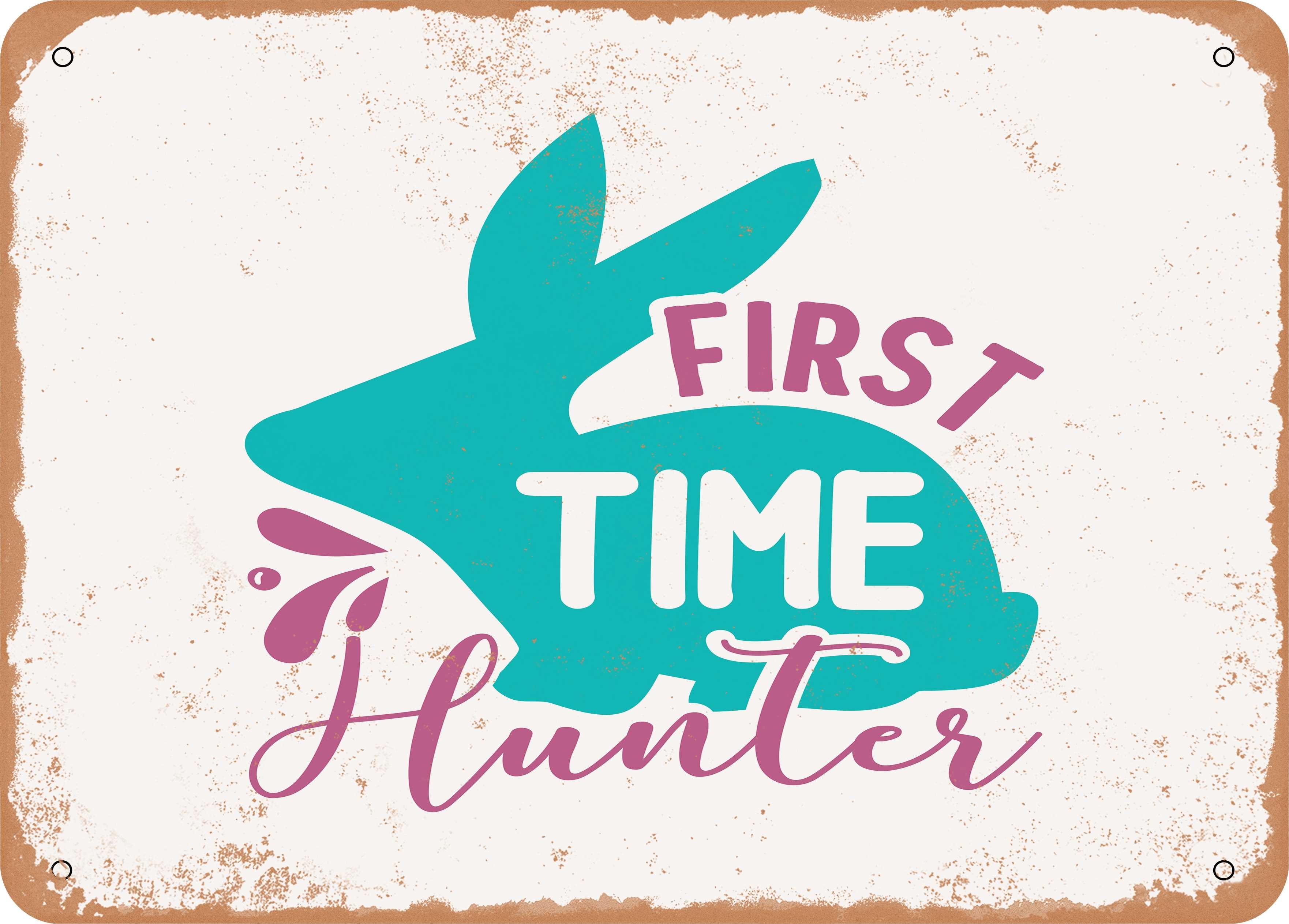 10 x 14 METAL SIGN - First Time Hunter - Vintage Rusty Look - Walmart.com