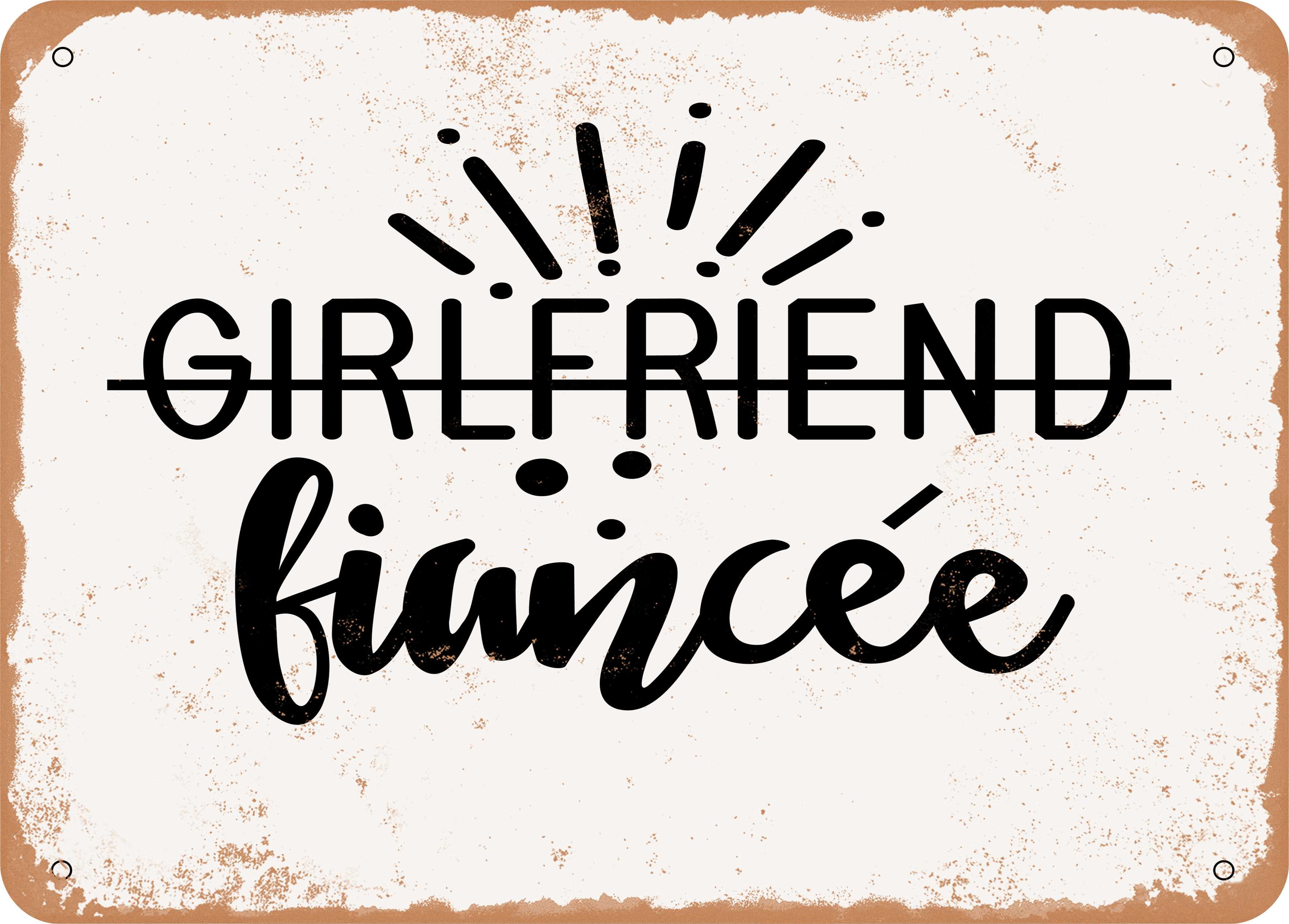 10 x 14 METAL SIGN - Girlfriend Fiancee - Vintage Rusty Look - Walmart.com