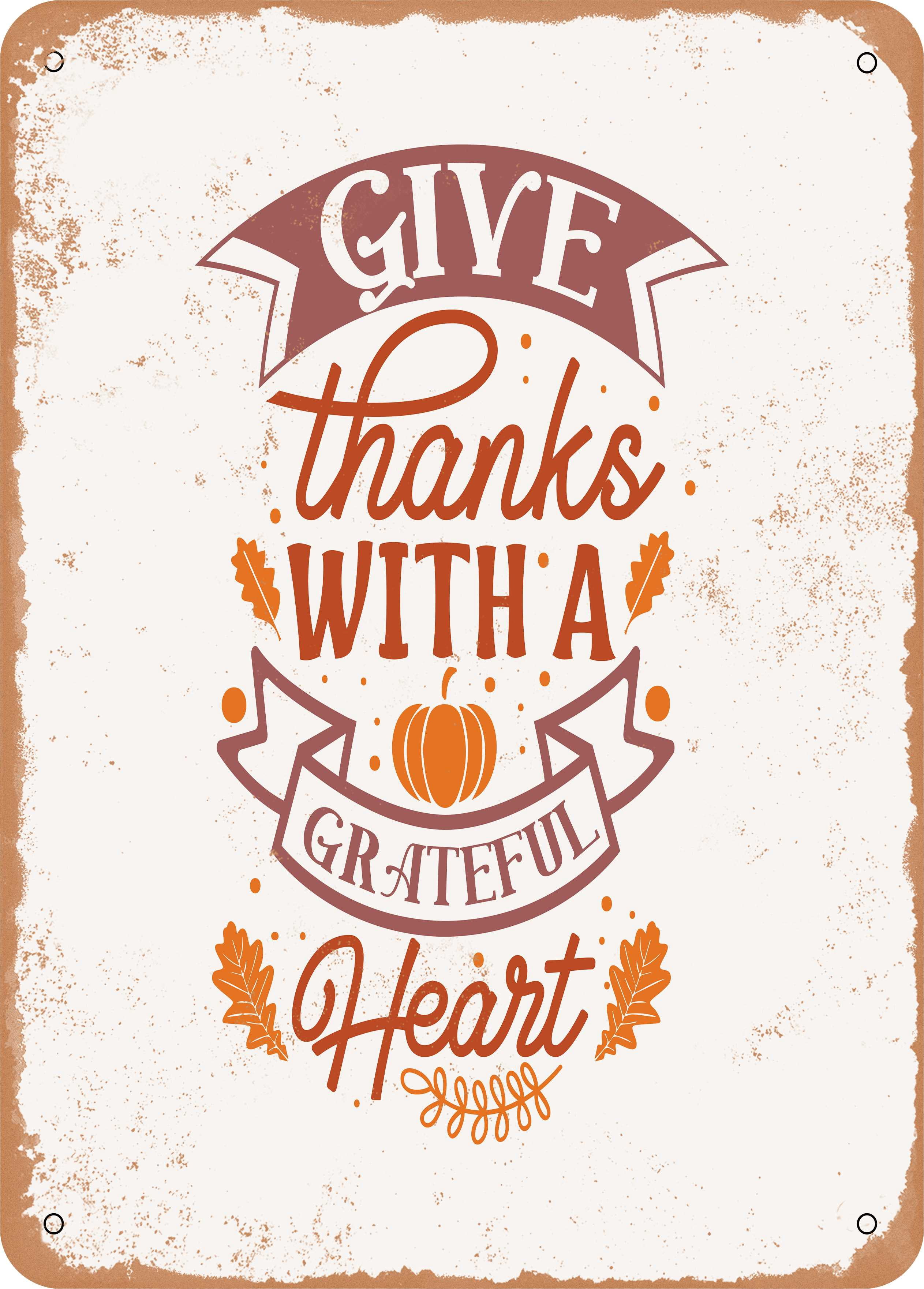 10 x 14 METAL SIGN - Give Thanks With a Grateful Heart - Vintage Rusty ...