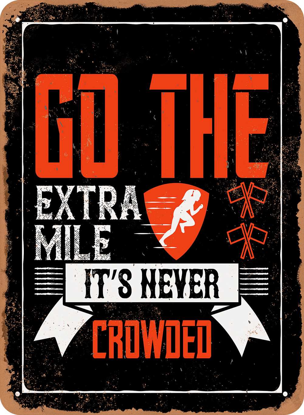 10 x 14 METAL SIGN - Go the Extra Mile. It's Never Crowded - (Fitness ...