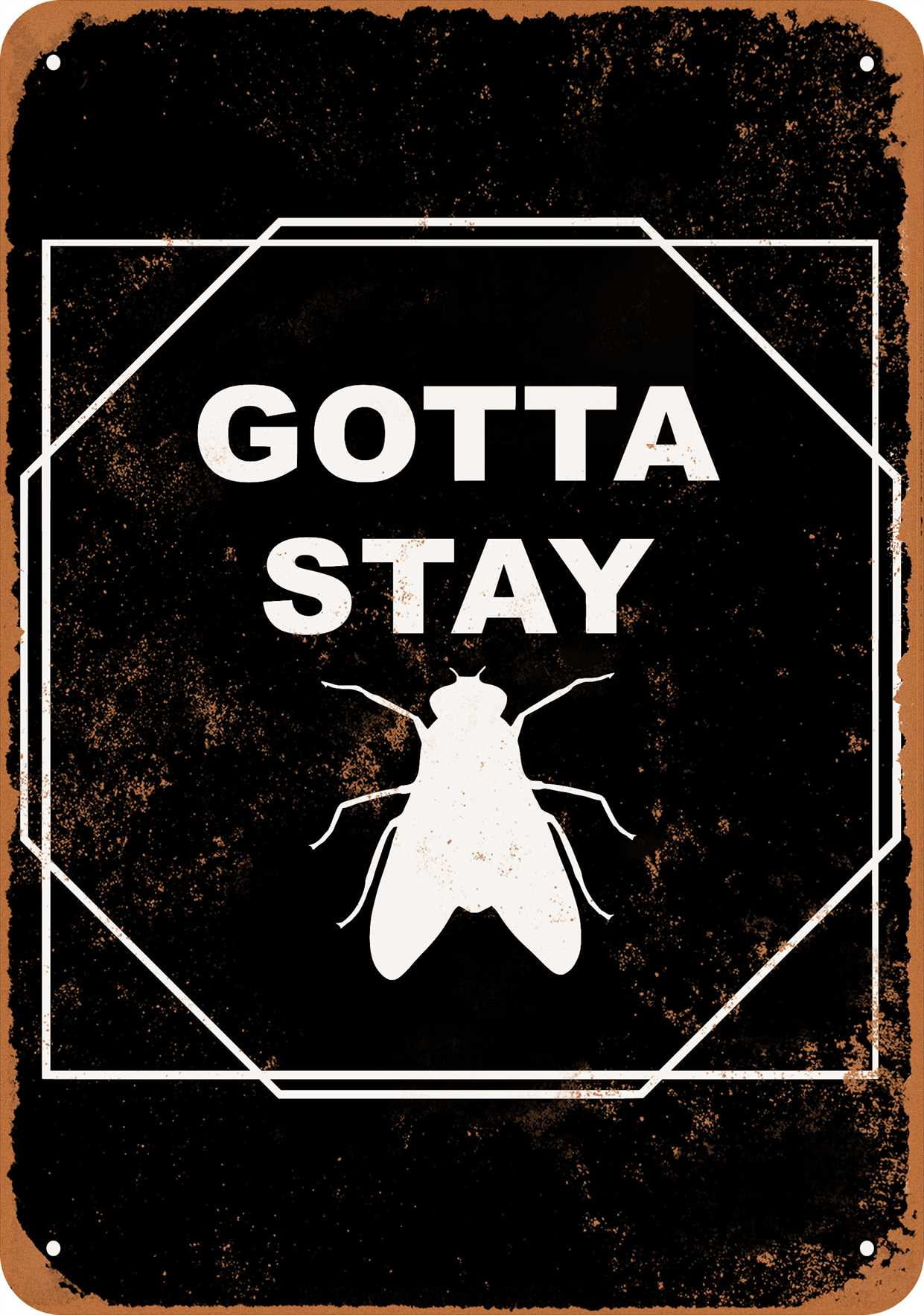10 x 14 METAL SIGN - Gotta Stay Fly (Dark Background) - Vintage Rusty ...