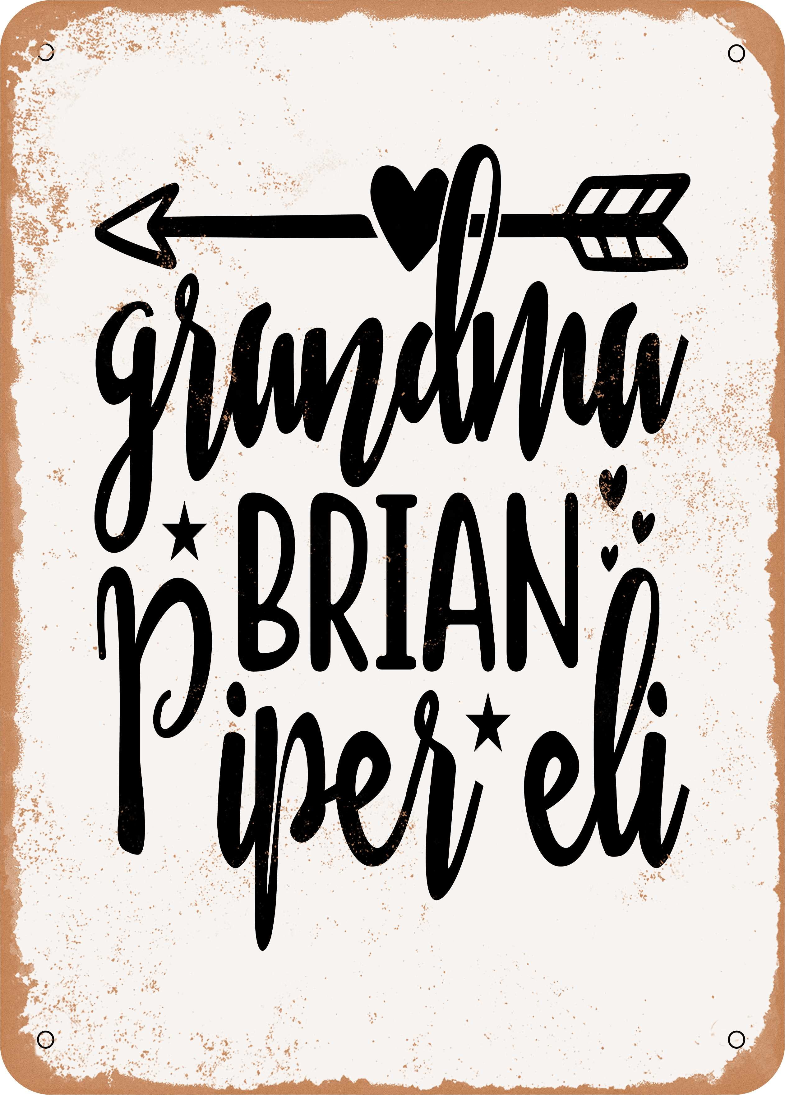 10 x 14 METAL SIGN - Grandma Brian Piper Eli - 2 - Vintage Rusty Look ...
