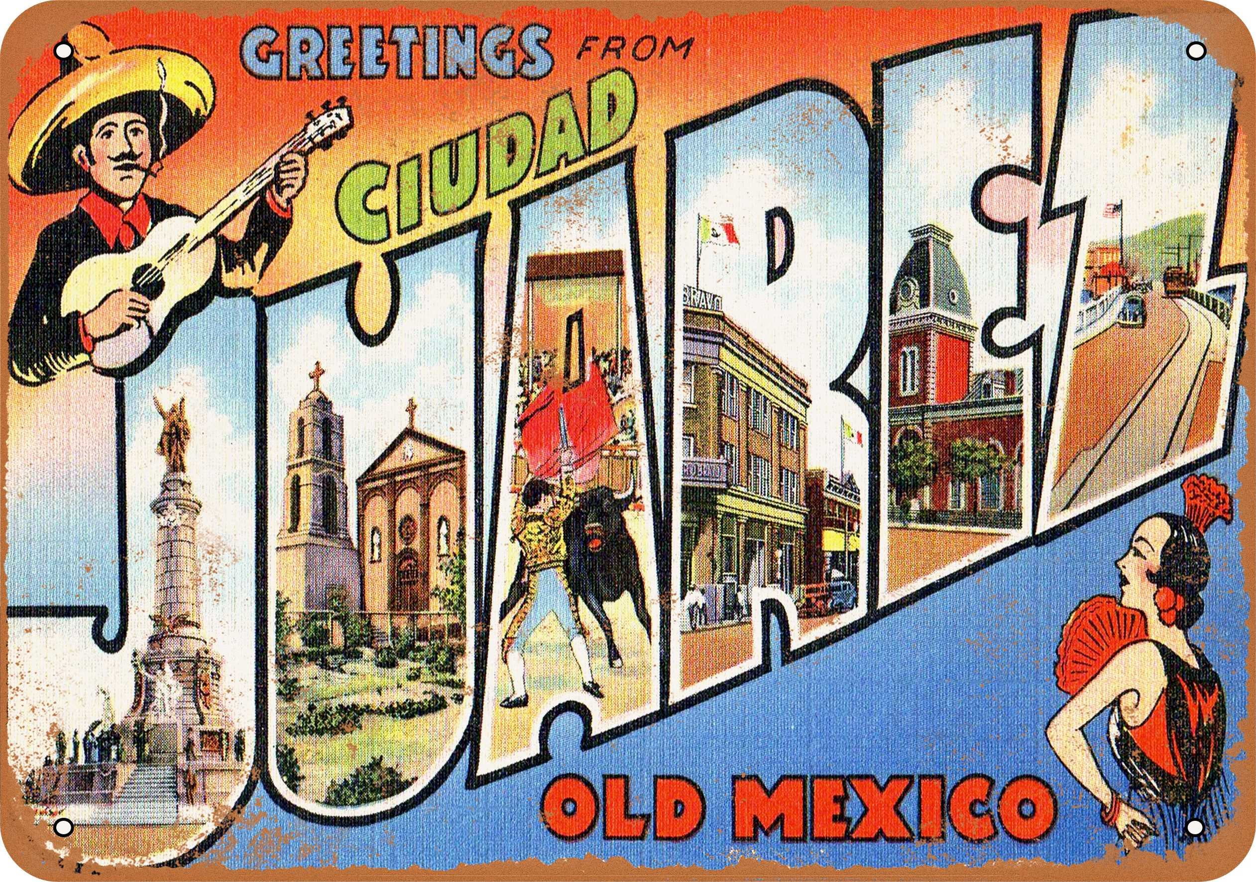 10 x 14 METAL SIGN - Greetings from Ciudad Juarez Old Mexico - Vintage ...