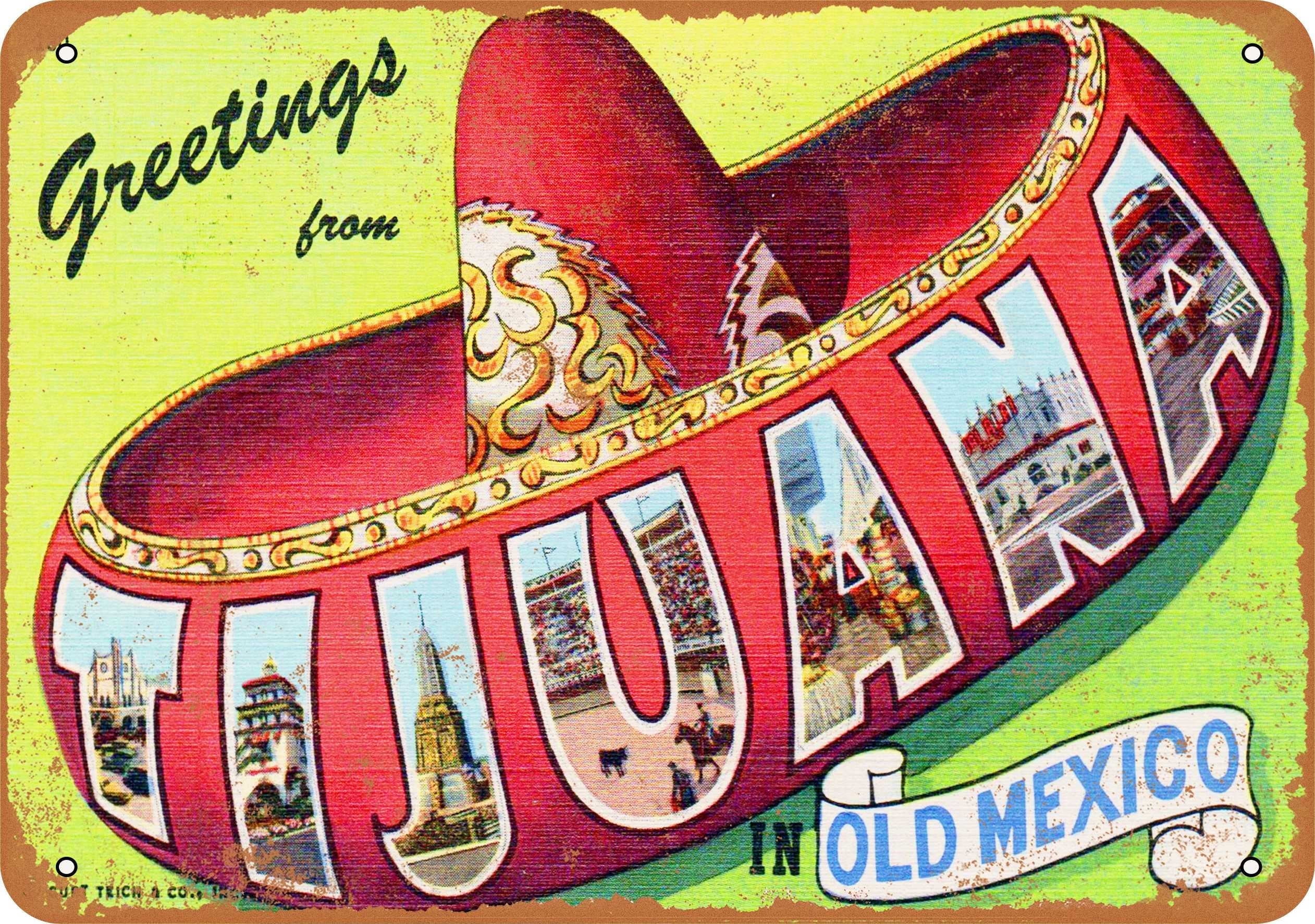10 x 14 METAL SIGN - Greetings from Tijuana in Old Mexico - Vintage ...