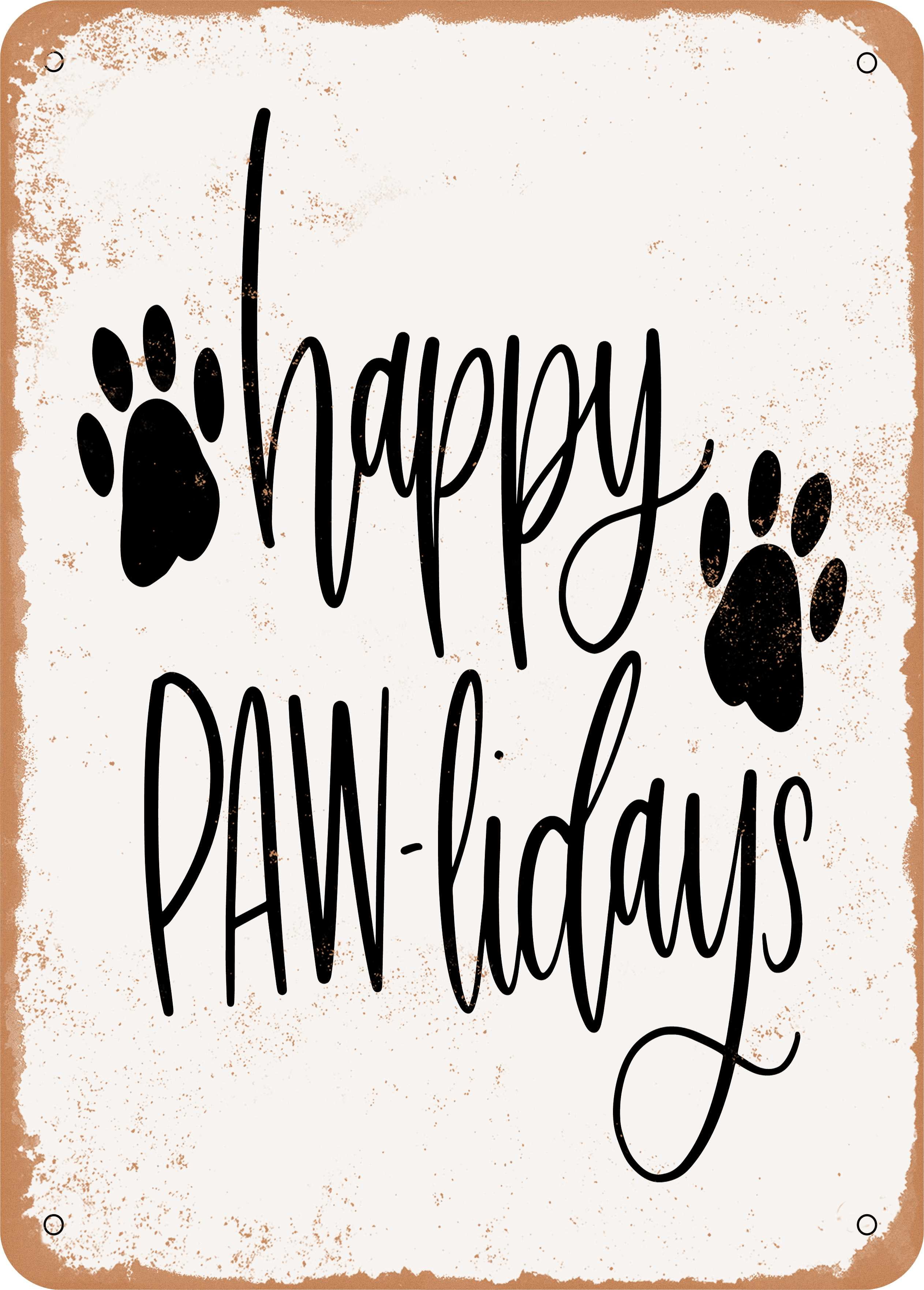 10 x 14 METAL SIGN - Happy Pawlidays - Vintage Rusty Look - Walmart.com