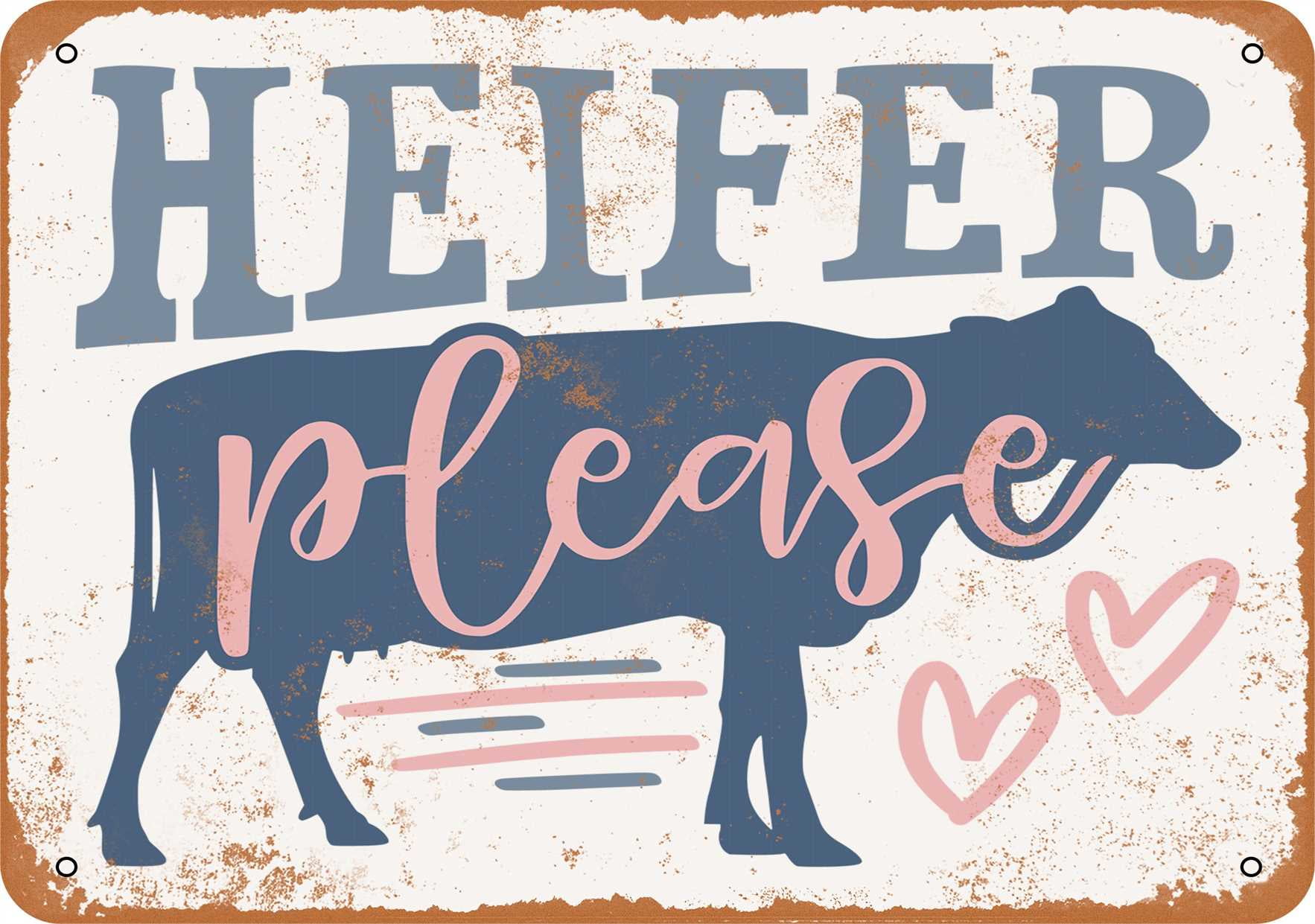 10 x 14 METAL SIGN - Heifer Please - Vintage Rusty Look - Walmart.com