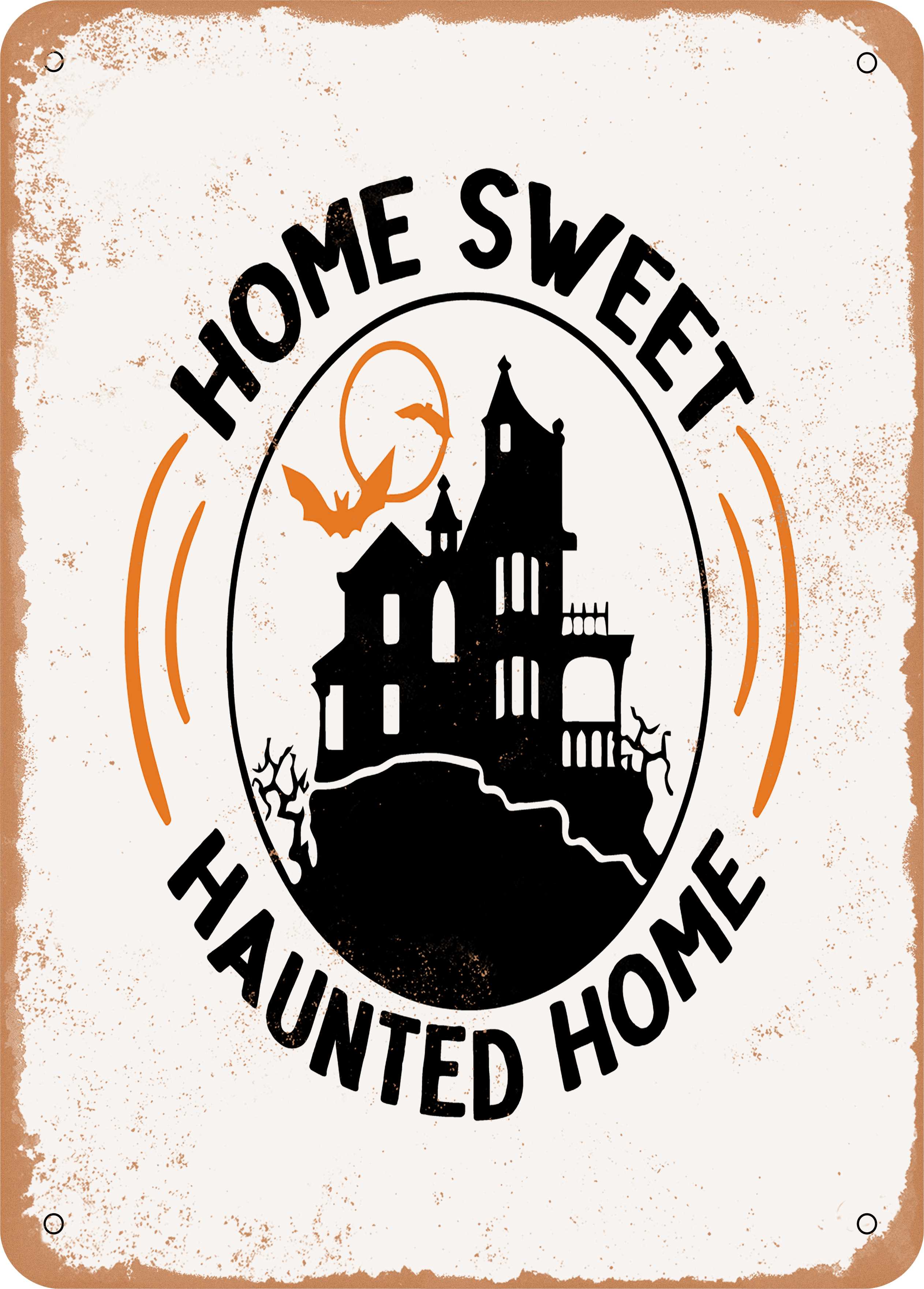 10 x 14 METAL SIGN - Home Sweet Haunted Home - 4 - Vintage Rusty Look ...