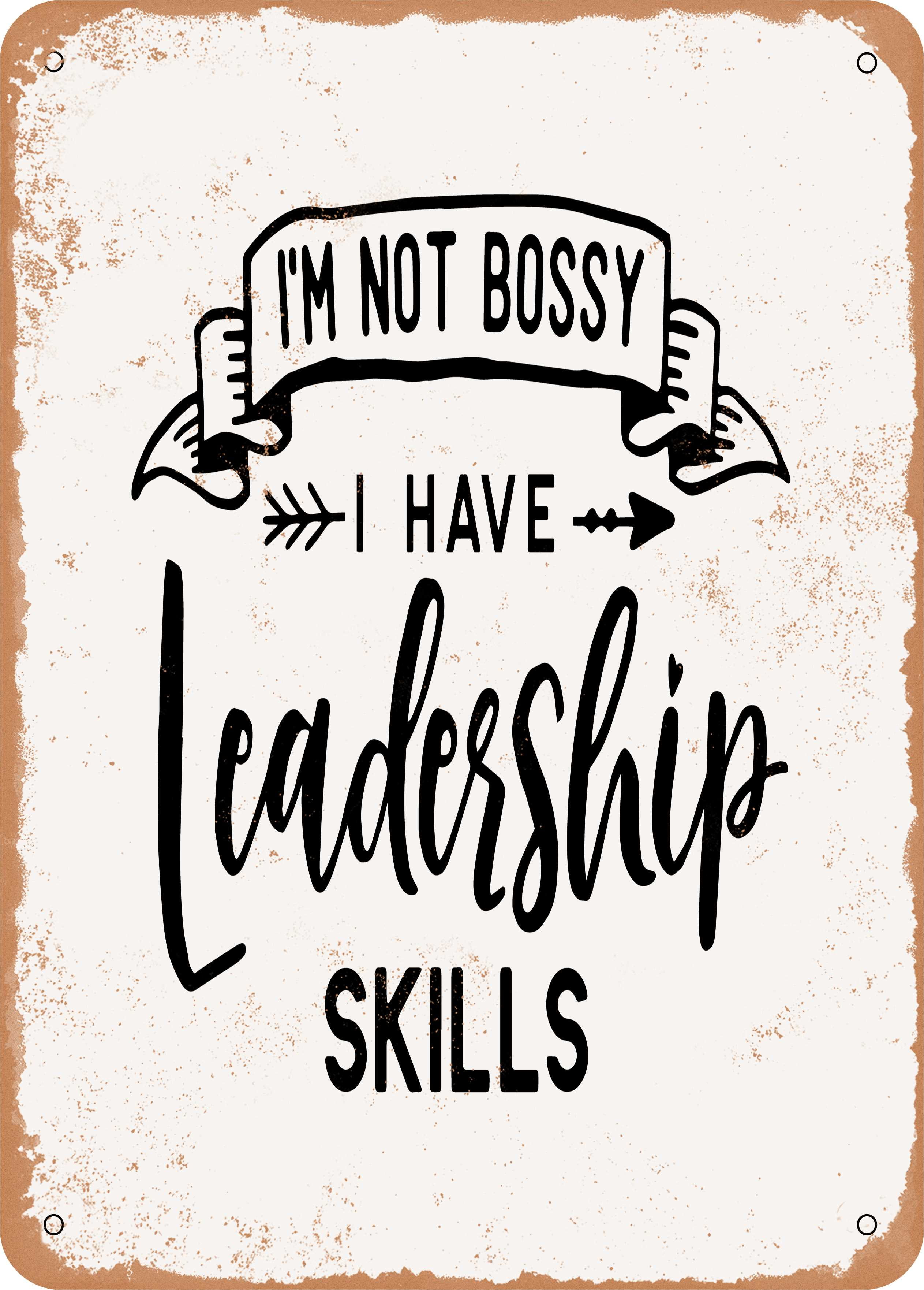 10 x 14 METAL SIGN - I'm Not Bossy I Have Leadership Skills - Vintage ...