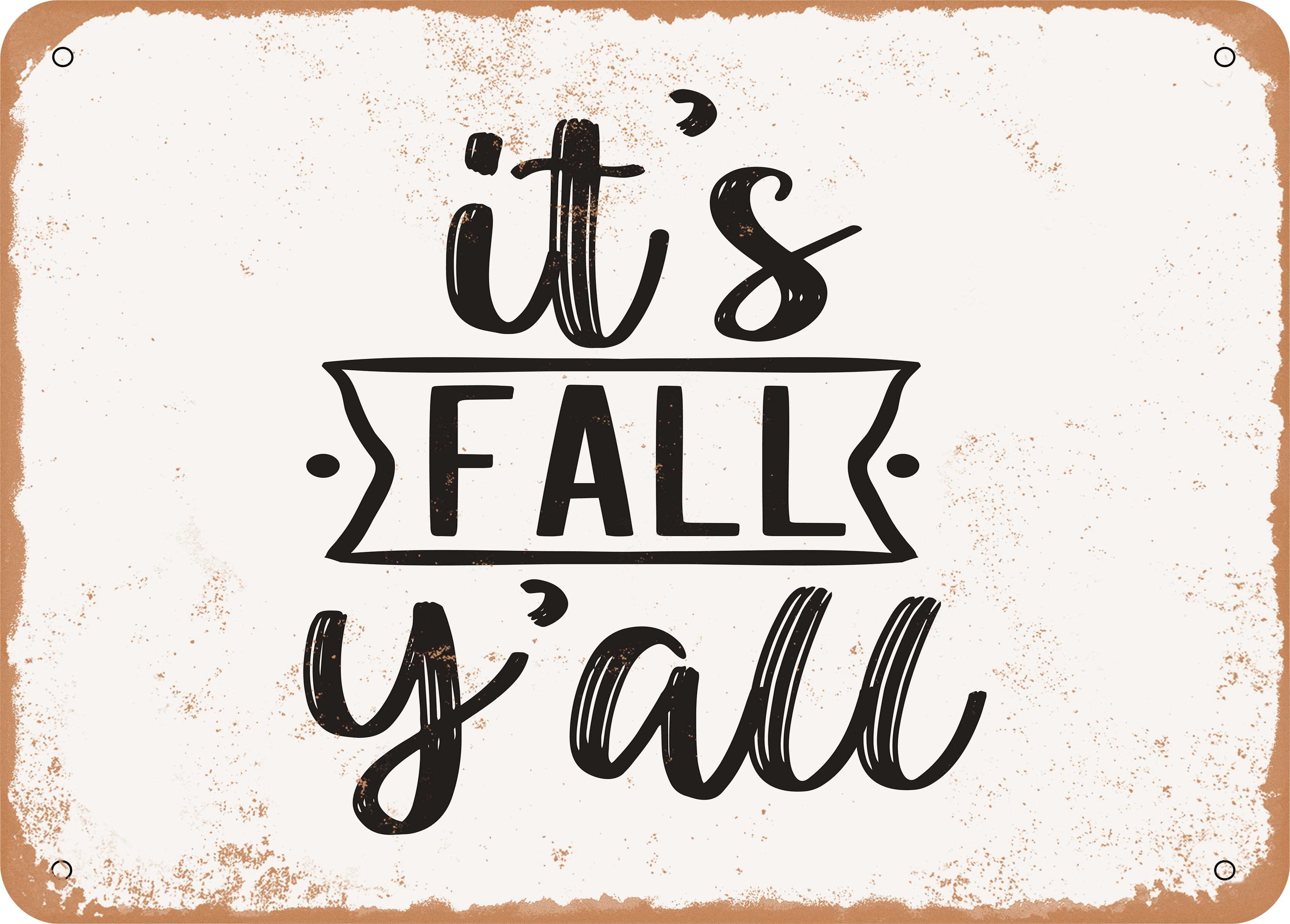 10 x 14 METAL SIGN - It's Fall Y All - Vintage Rusty Look - Walmart.com