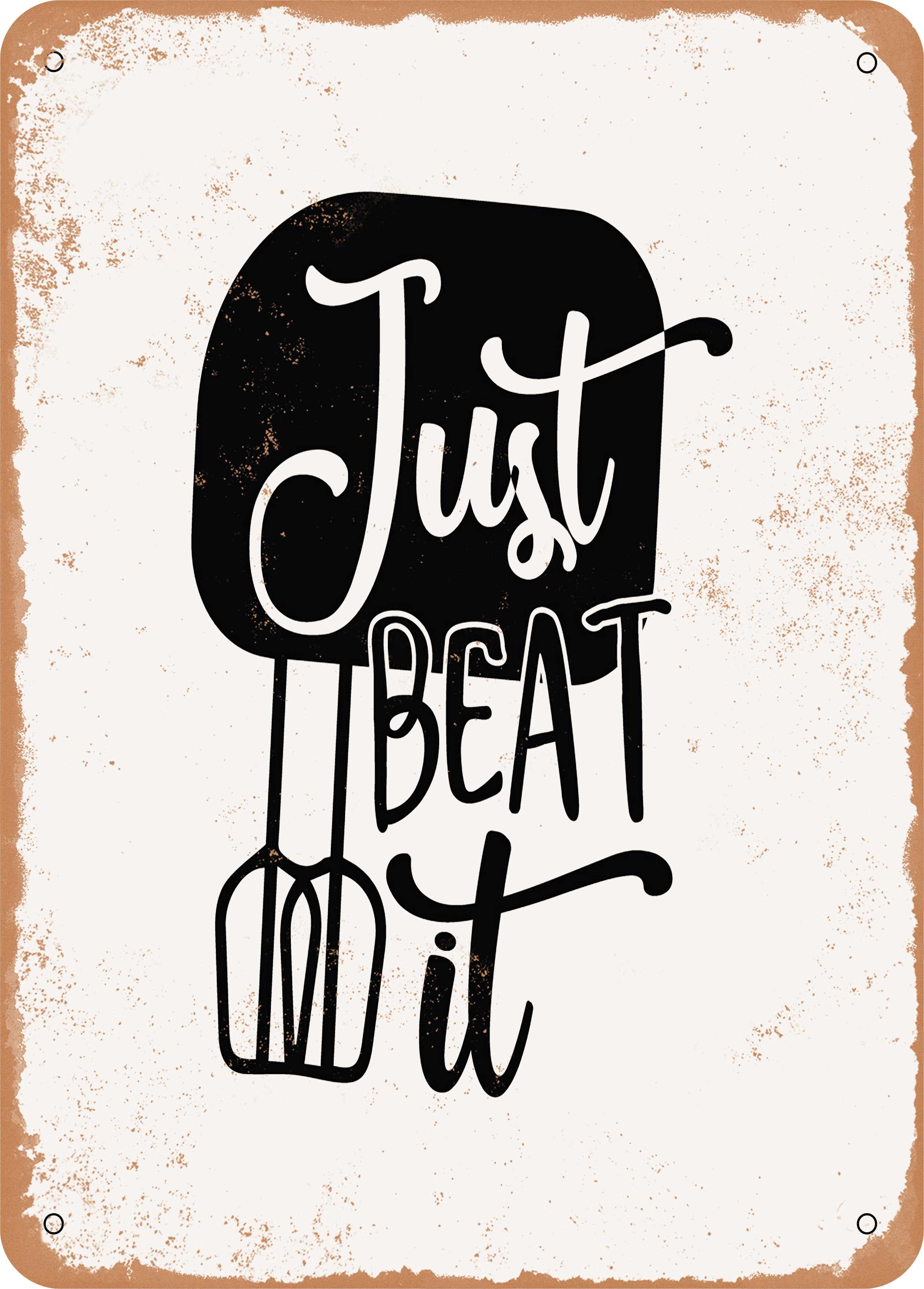 10 x 14 METAL SIGN - Just Beat It - 2 - Vintage Rusty Look - Walmart.com