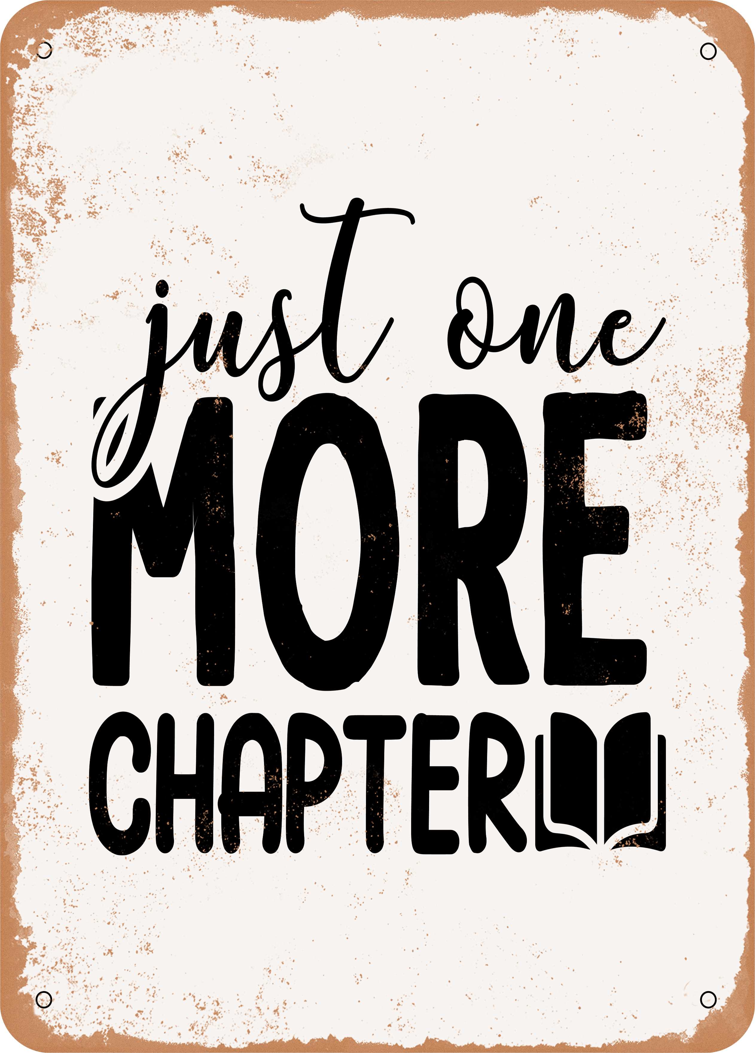 10 x 14 METAL SIGN - Just One More Chapter - 2 - Vintage Rusty Look ...