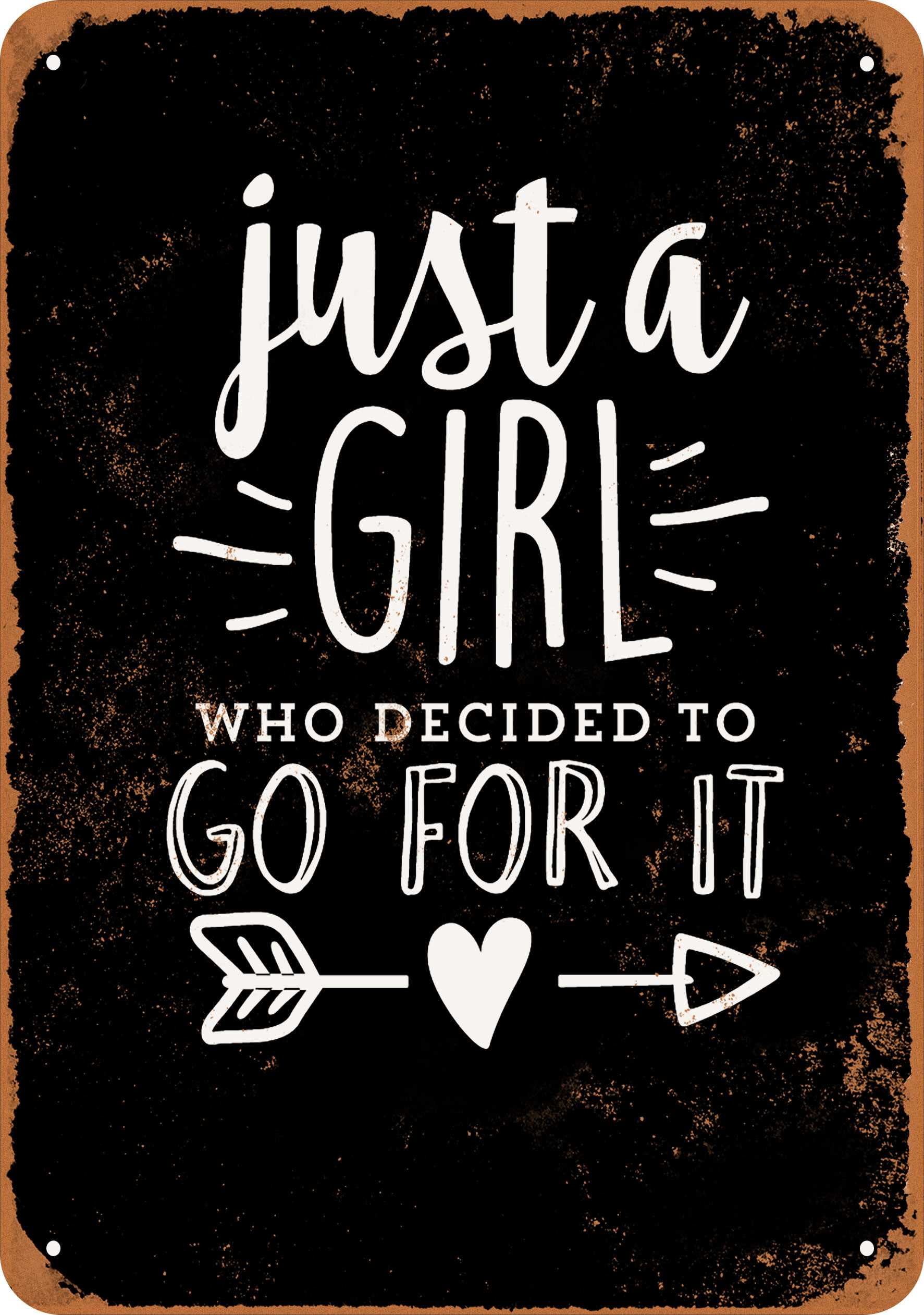 10 x 14 METAL SIGN - Just a Girl Who Decided To Go For It (Dark ...