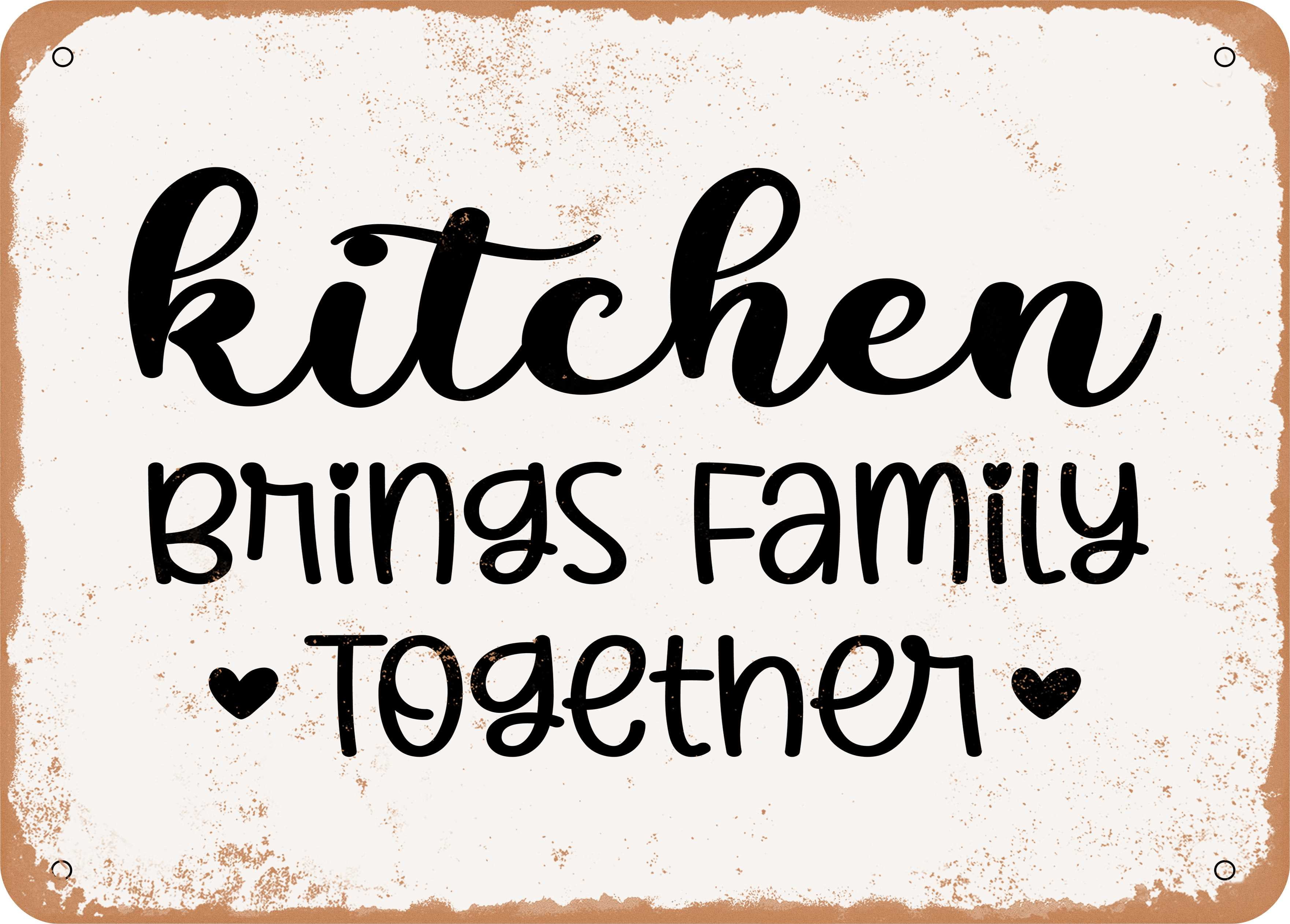 10 x 14 METAL SIGN - Kitchen Brings Family together - Vintage Rusty ...