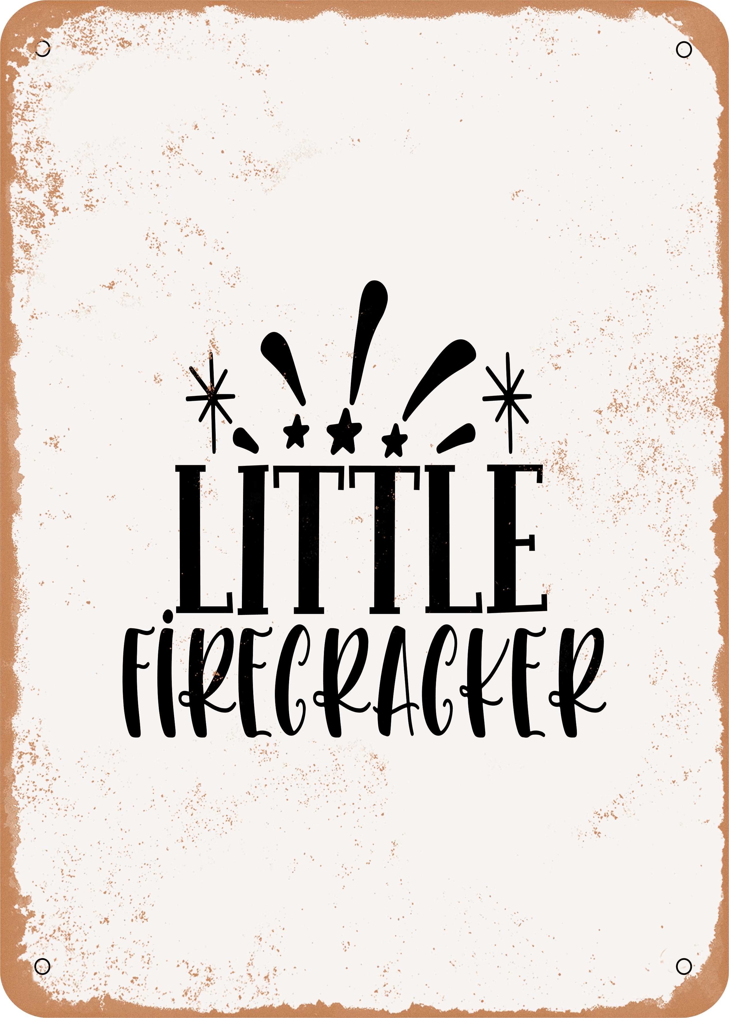 10 x 14 METAL SIGN - Little Firecracker - Vintage Rusty Look - Walmart.com