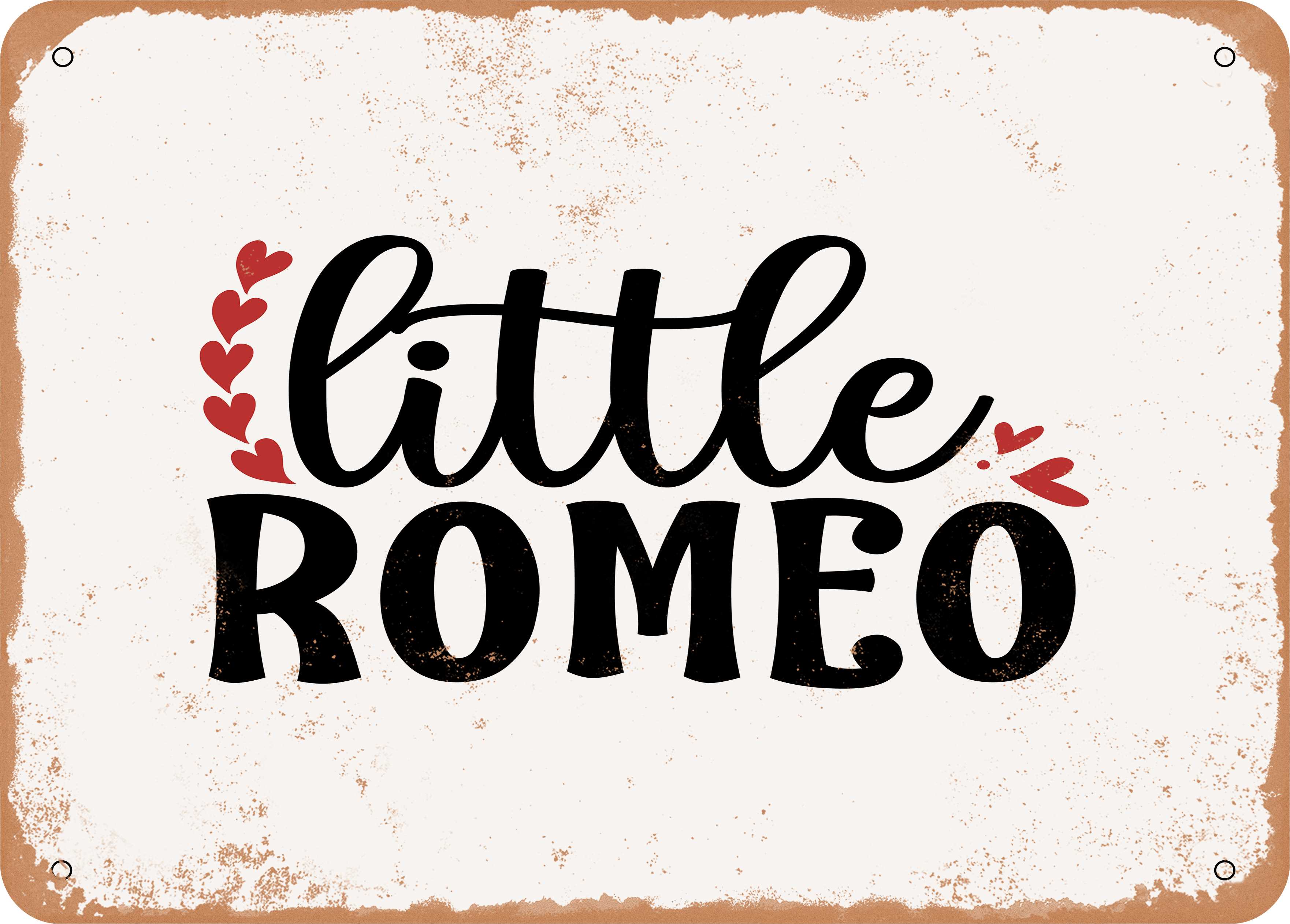 10 x 14 METAL SIGN - Little Romeo - 2 - Vintage Rusty Look Sign ...