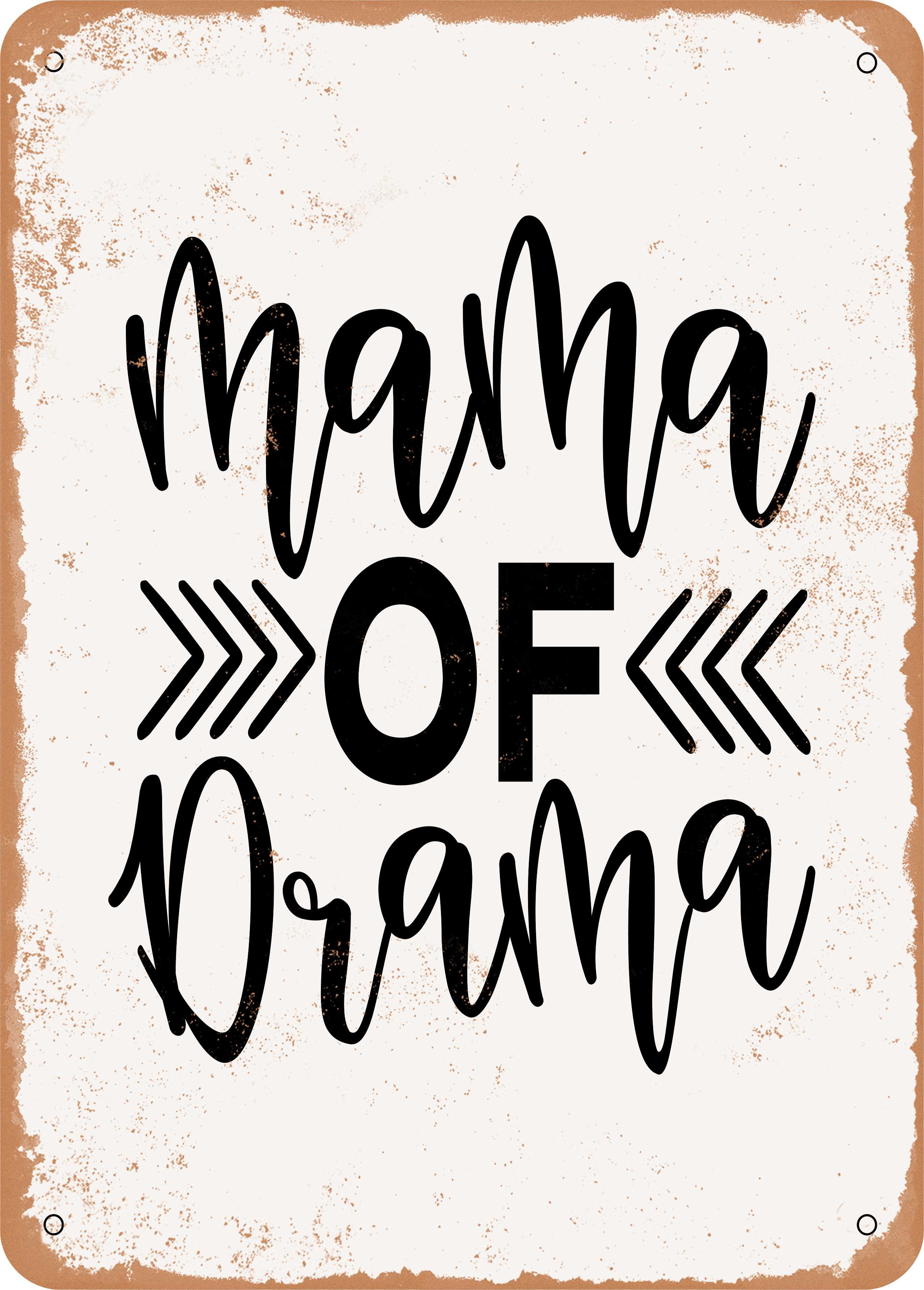 10 x 14 METAL SIGN - Mama of Drama - 2 - Vintage Rusty Look - Walmart.com