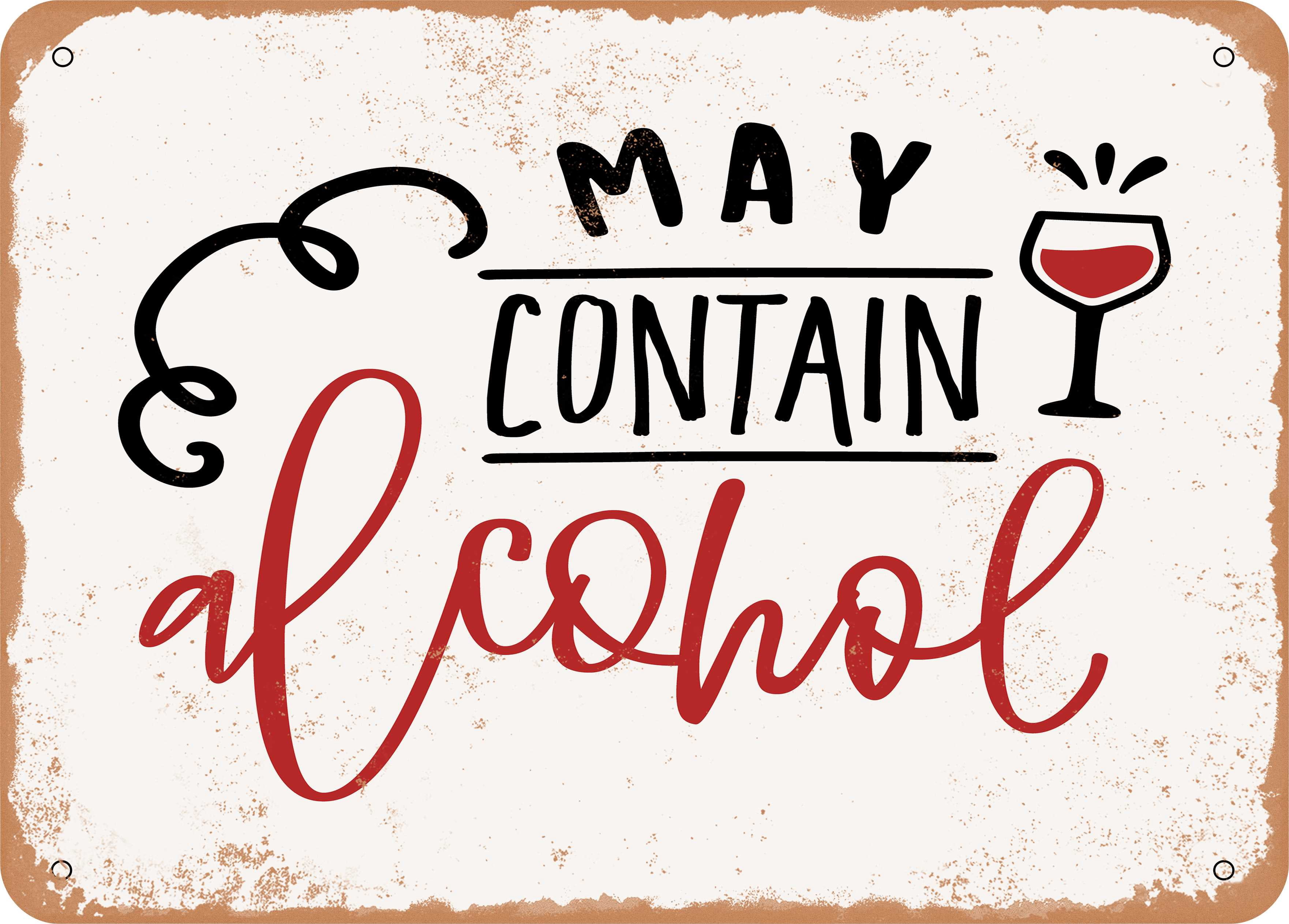 10 x 14 METAL SIGN - May Contain Alcohol - 2 - Vintage Rusty Look ...