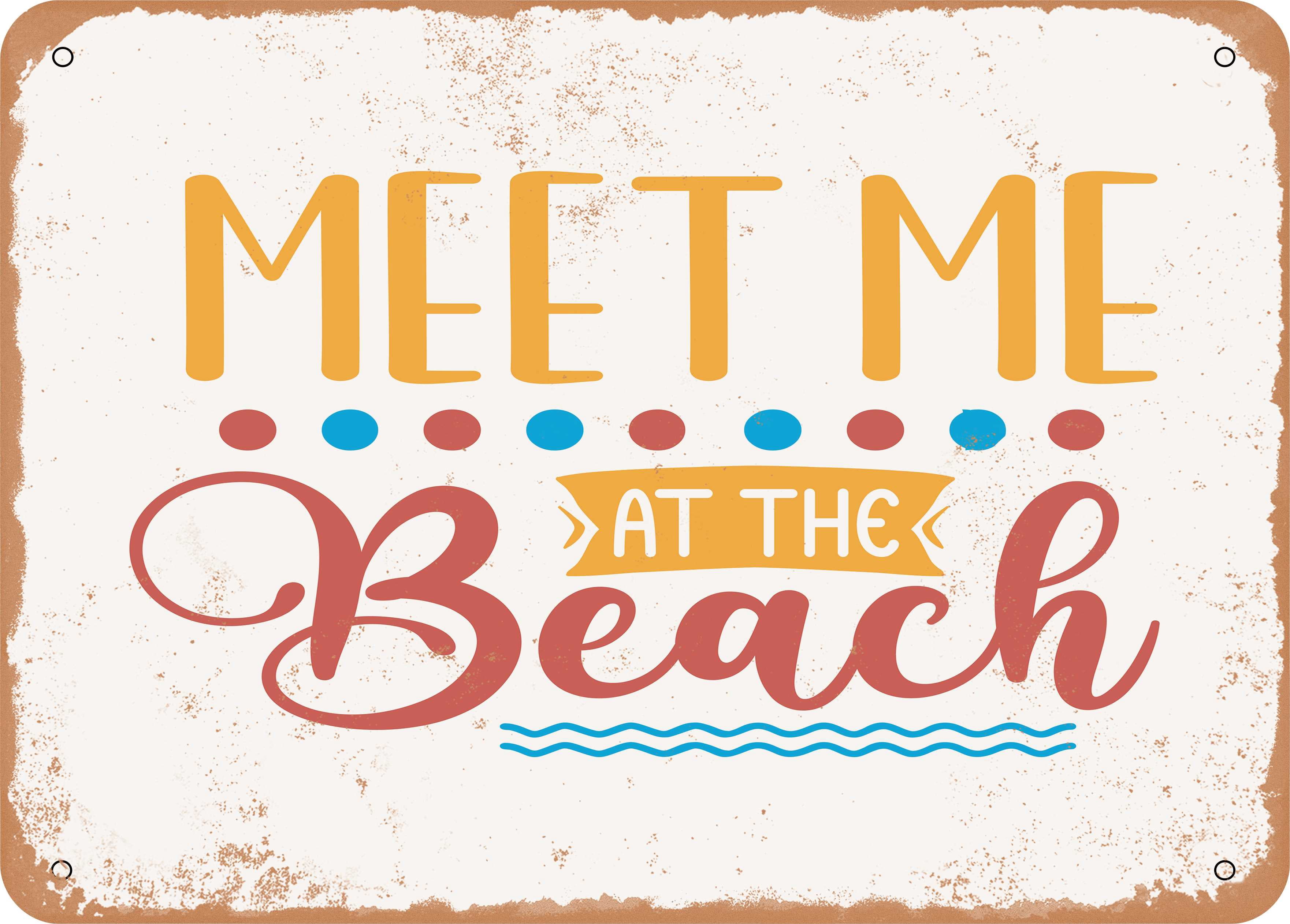 10 x 14 METAL SIGN - Meet Me At the Beach - Vintage Rusty Look ...