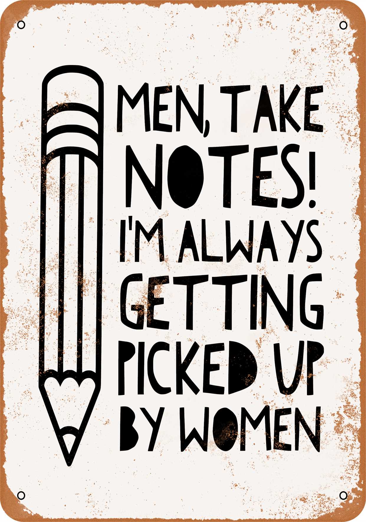 10 x 14 METAL SIGN - Men Take Notes Pencil - Vintage Rusty Look ...
