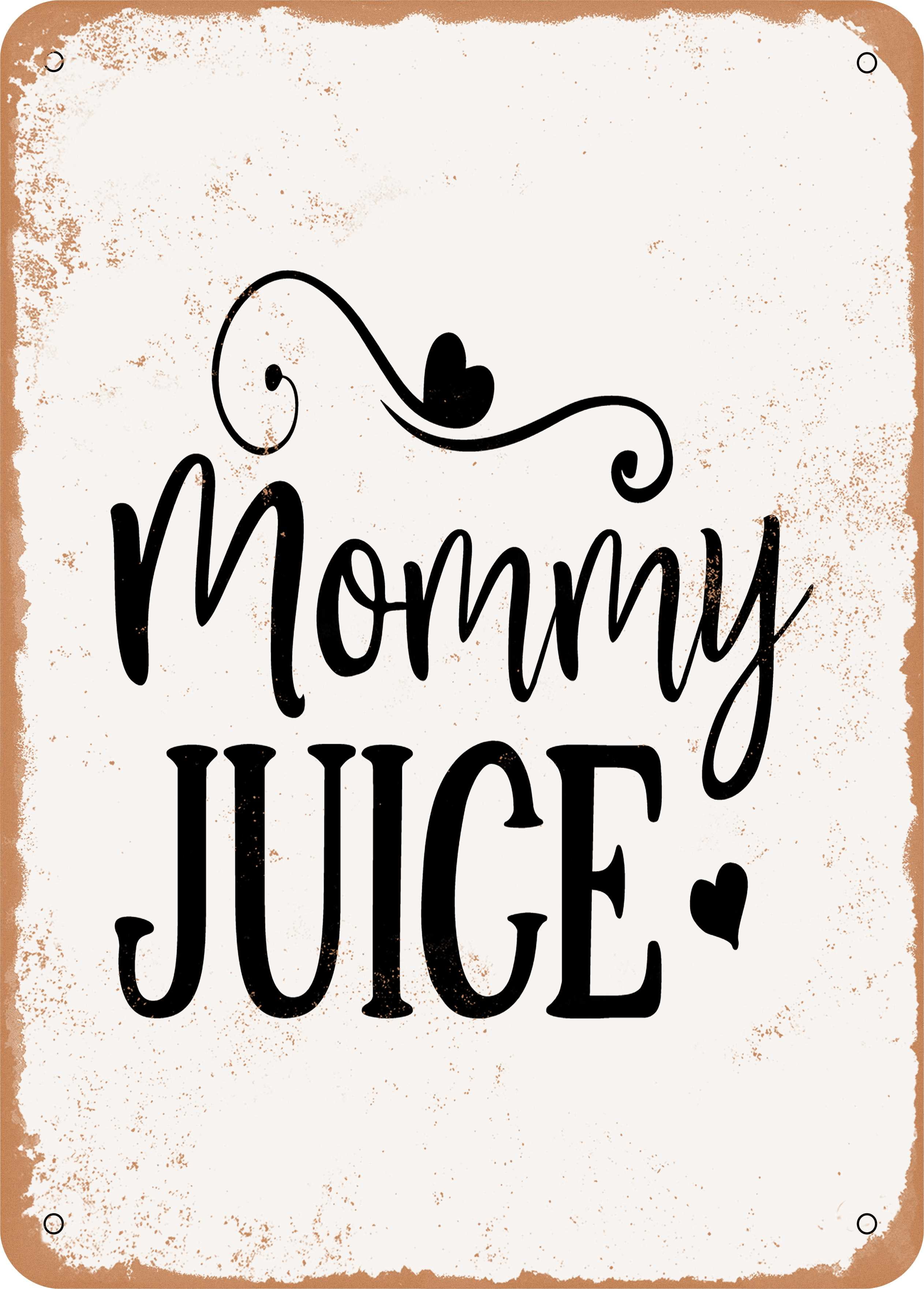 10 x 14 METAL SIGN - Mommy Juice - 3 - Vintage Rusty Look - Walmart.com