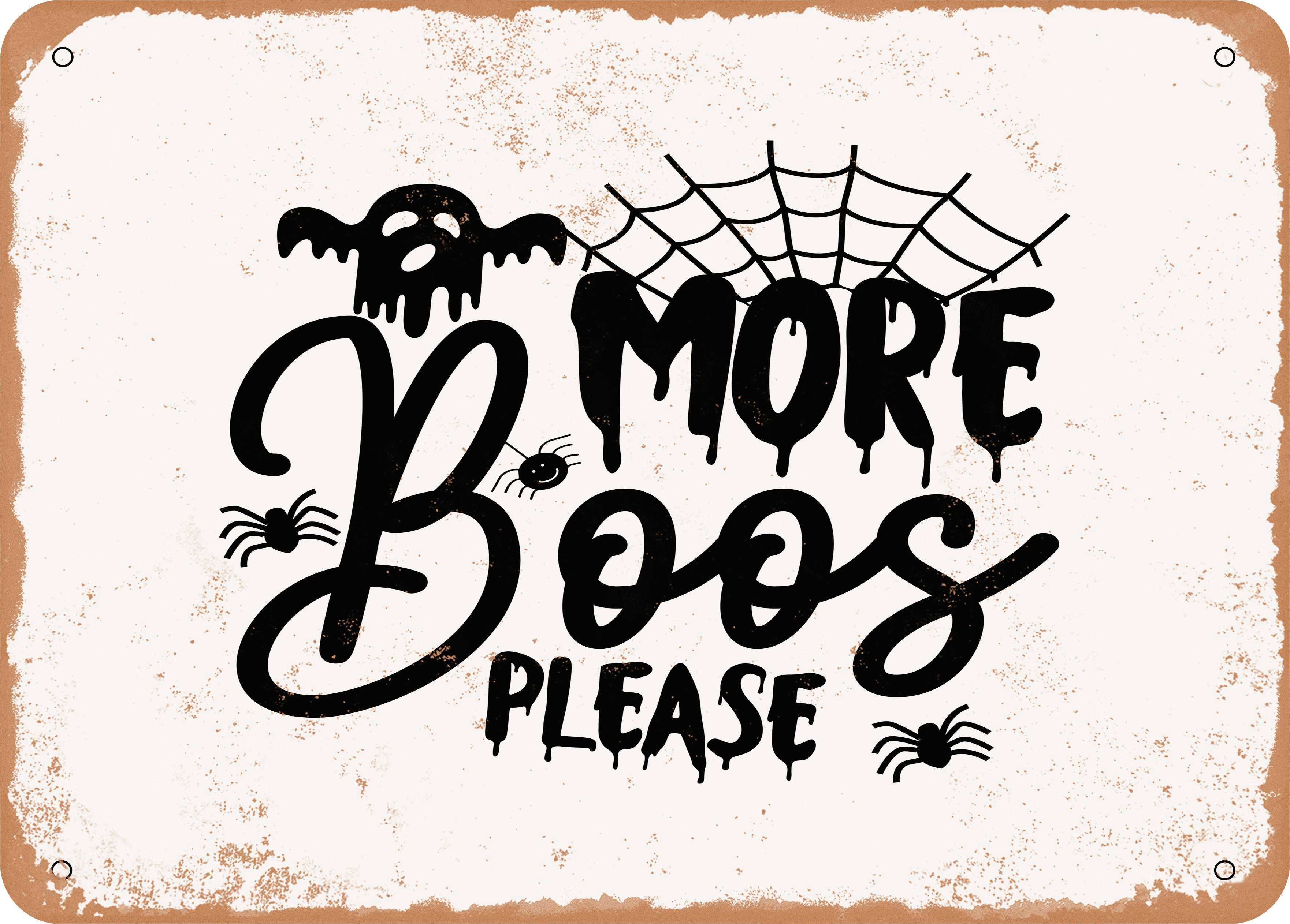 10 x 14 METAL SIGN - More Boos Please - 7 - Vintage Rusty Look ...