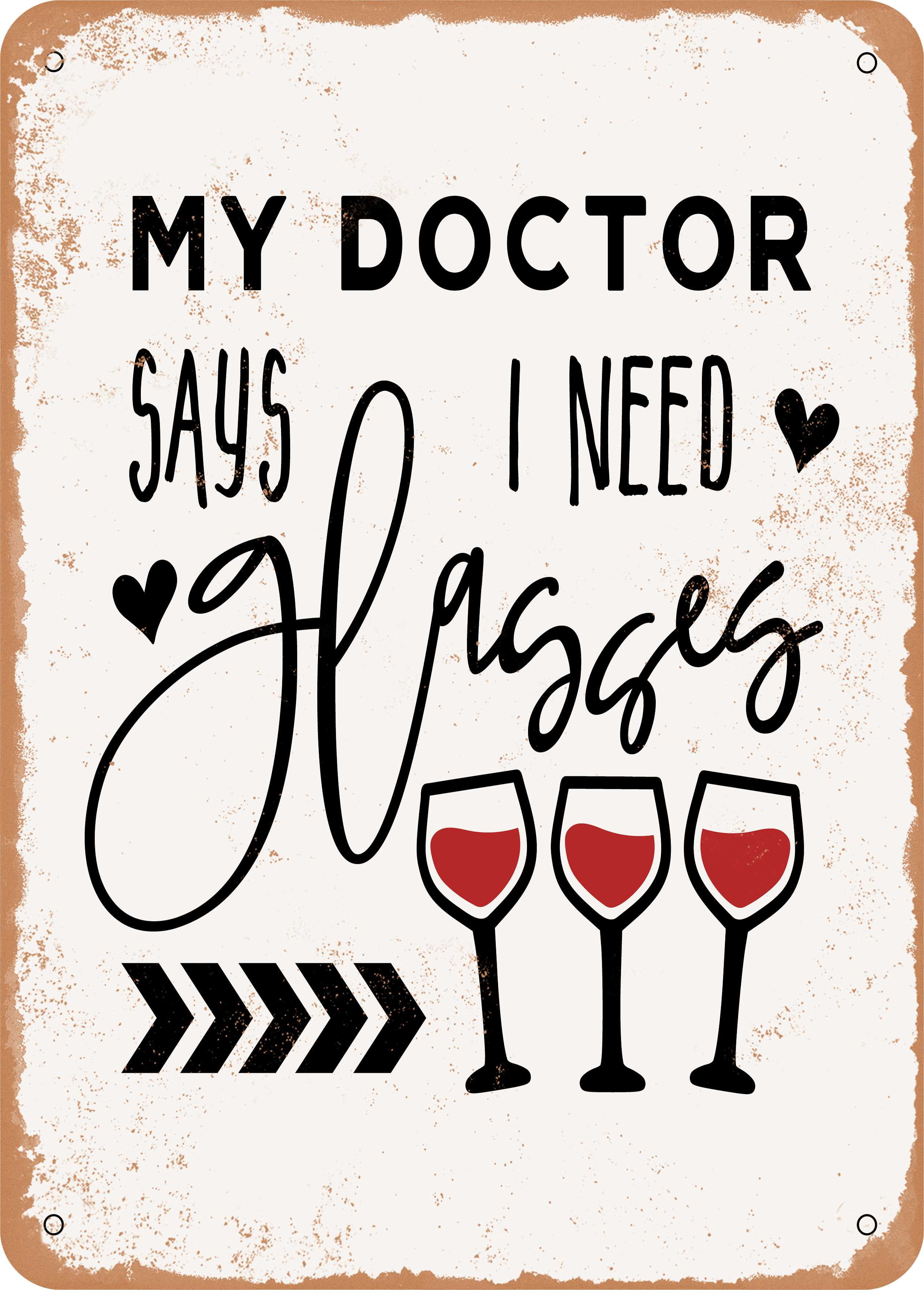 10 x 14 METAL SIGN - My Doctor Says I Need Glasses - Vintage Rusty Look ...