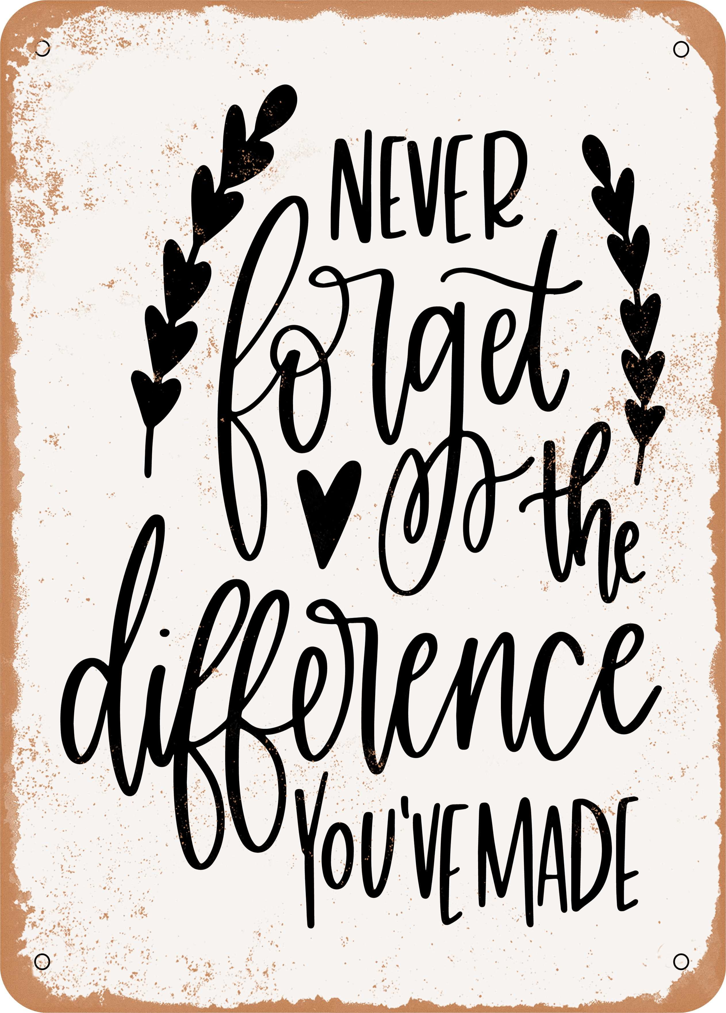 10 x 14 METAL SIGN - Never Forget the Difference - Vintage Rusty Look ...