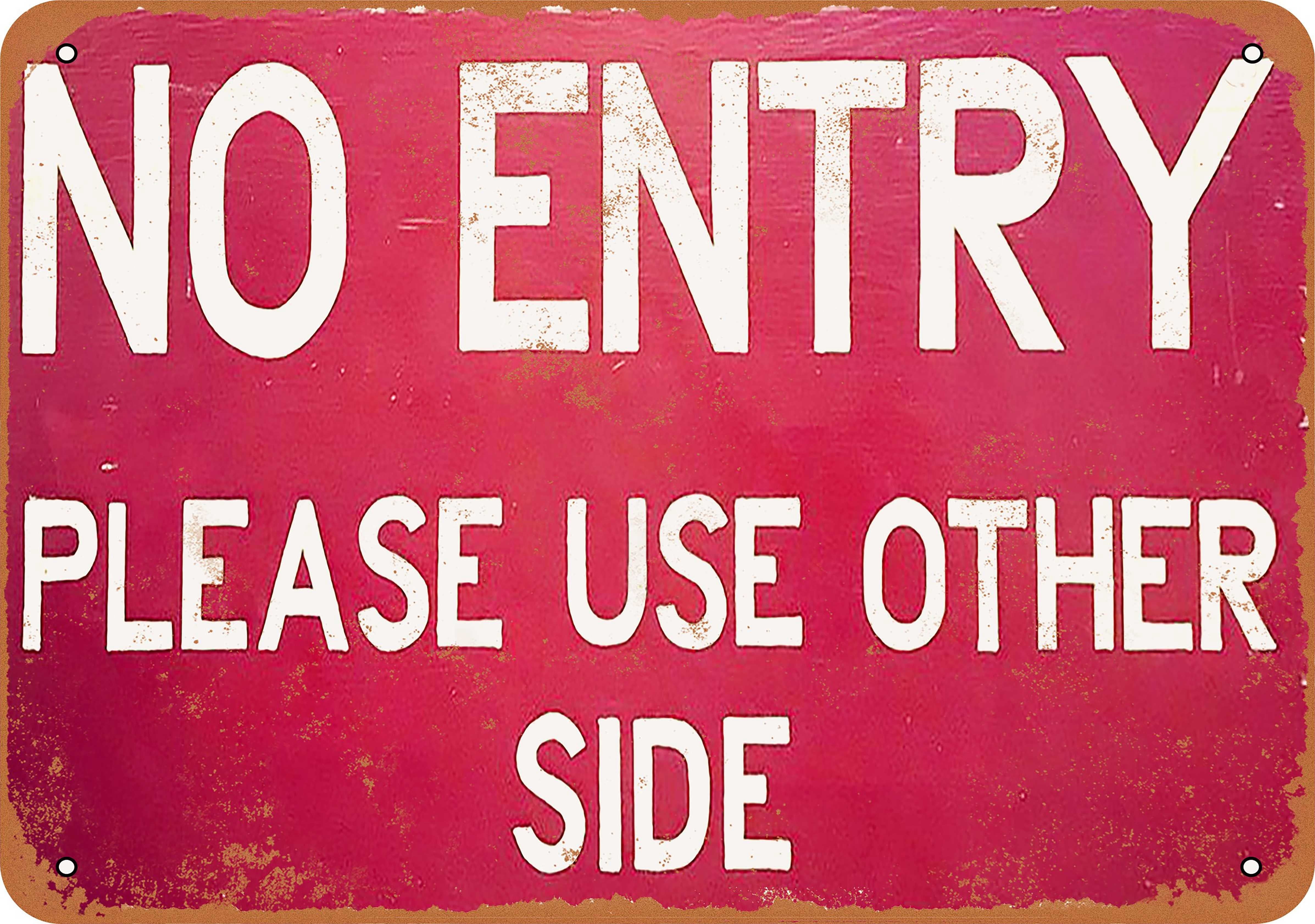 10 x 14 METAL SIGN - No Entry. Please Use Other Side - Vintage Rusty ...