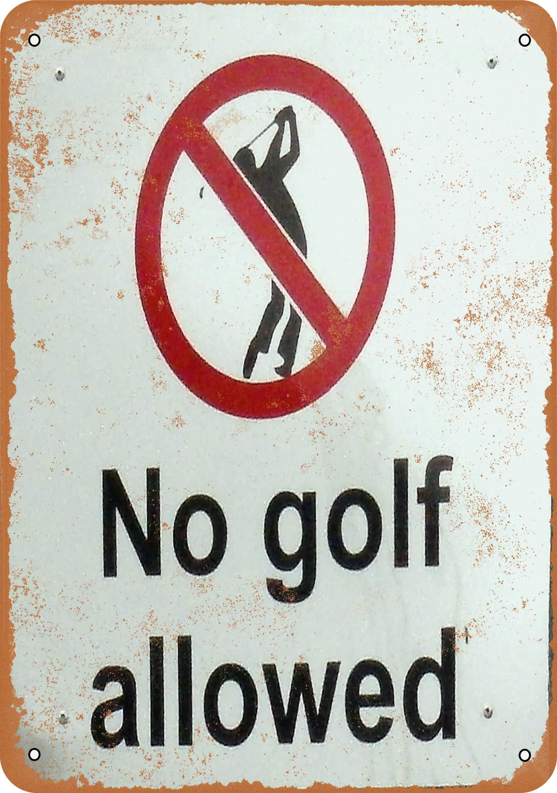 10 x 14 METAL SIGN - No Golf Allowed - Vintage Rusty Look - Walmart.com