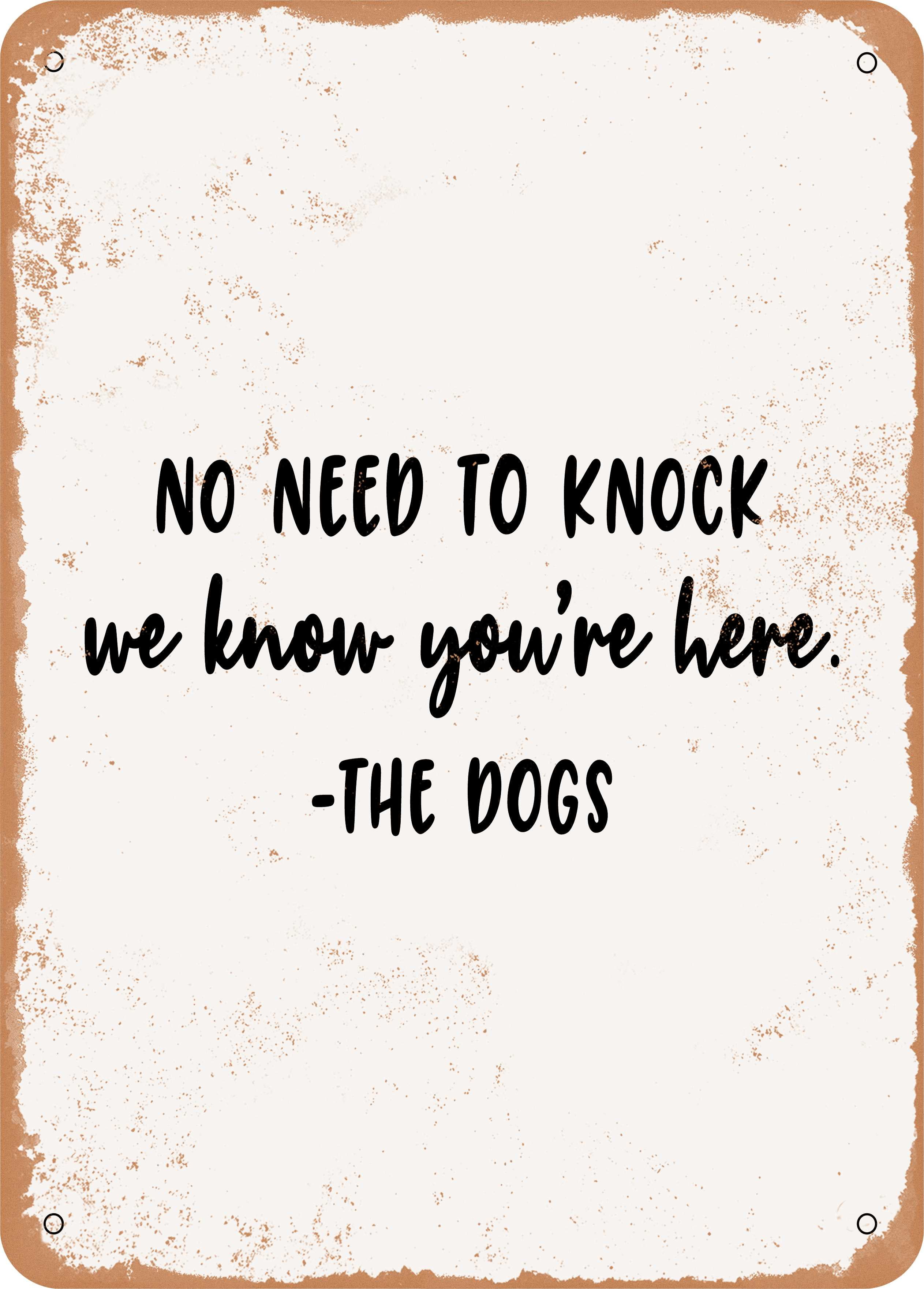 10 x 14 METAL SIGN - No Need to Knock We Know You're Here - Vintage ...