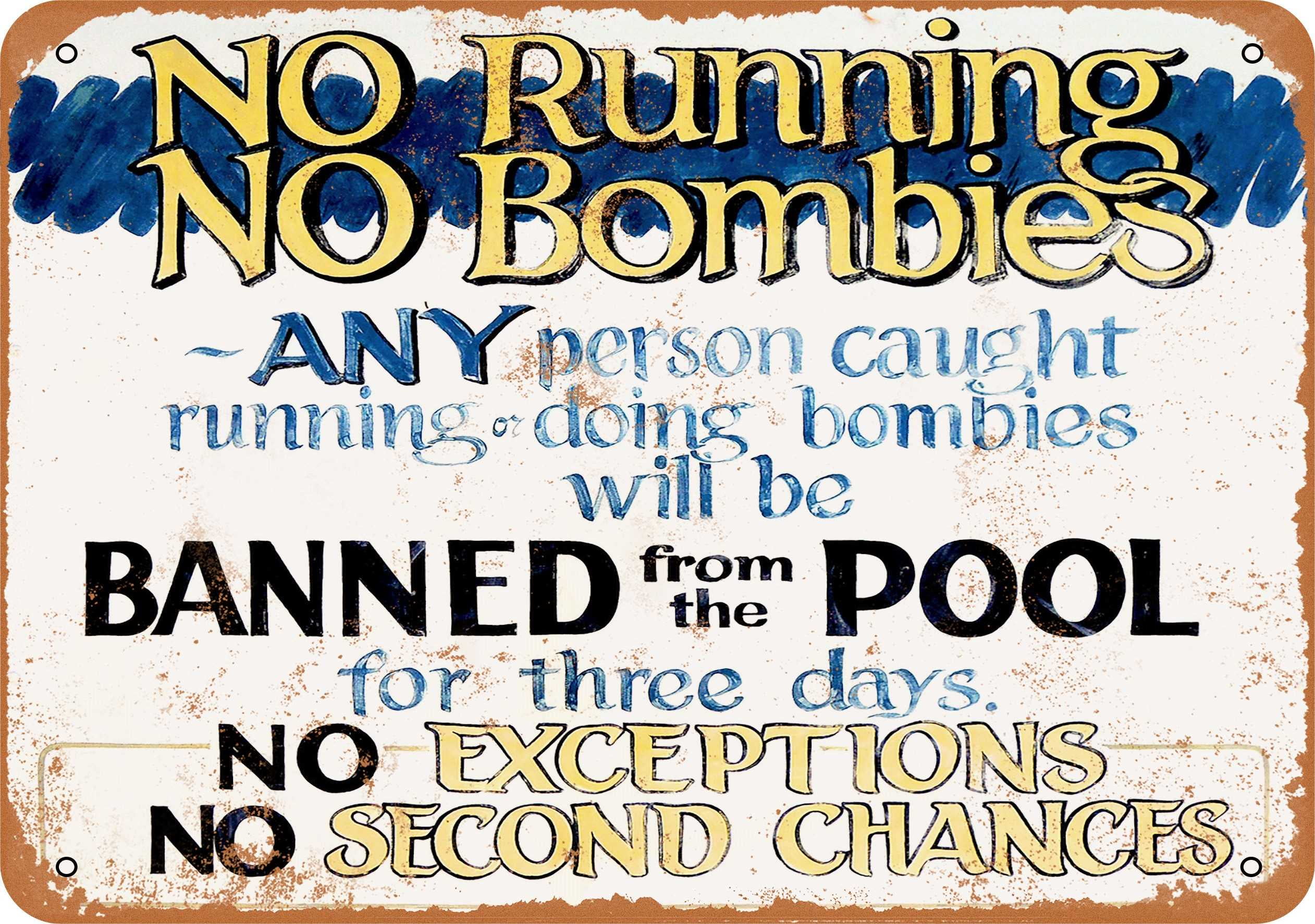 10 x 14 METAL SIGN - No Running No Bombies in Pool - Vintage Rusty Look ...