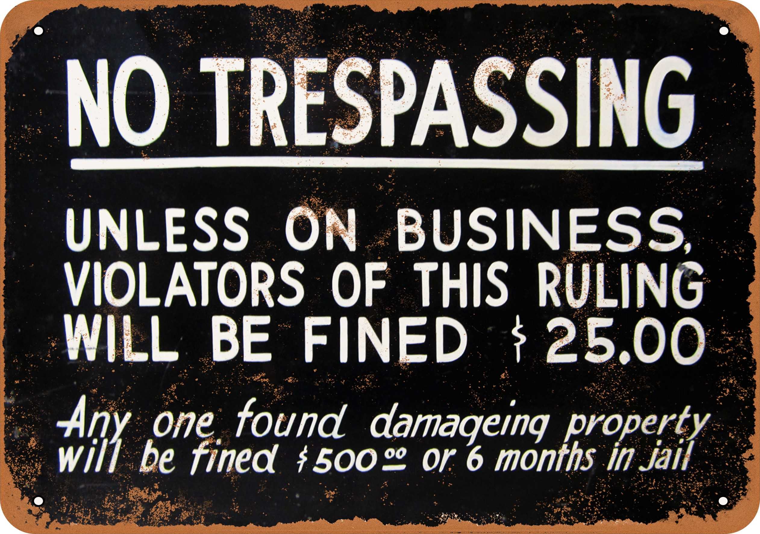 10 x 14 METAL SIGN - No Trespassing Unless on Business - Vintage Rusty ...